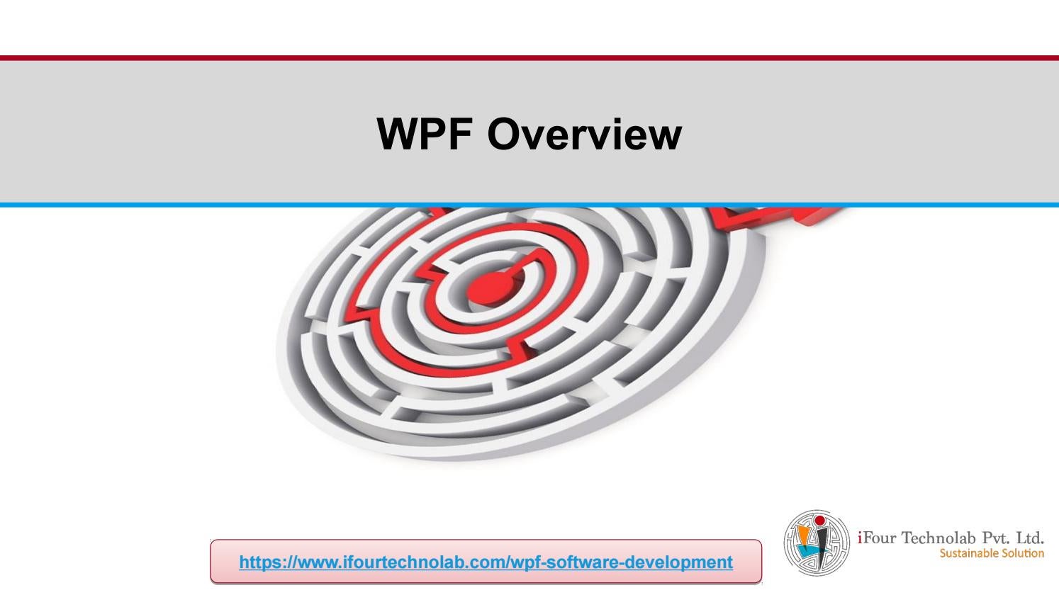 Basic Overview & Introduction of WPF by iFour Technolab - Issuu
