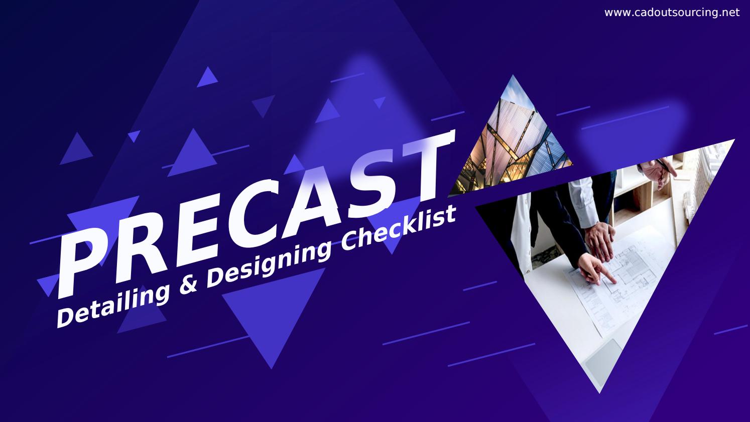 Precast Detailing and Designing Checklist - CAD Outsourcing by CAD ...