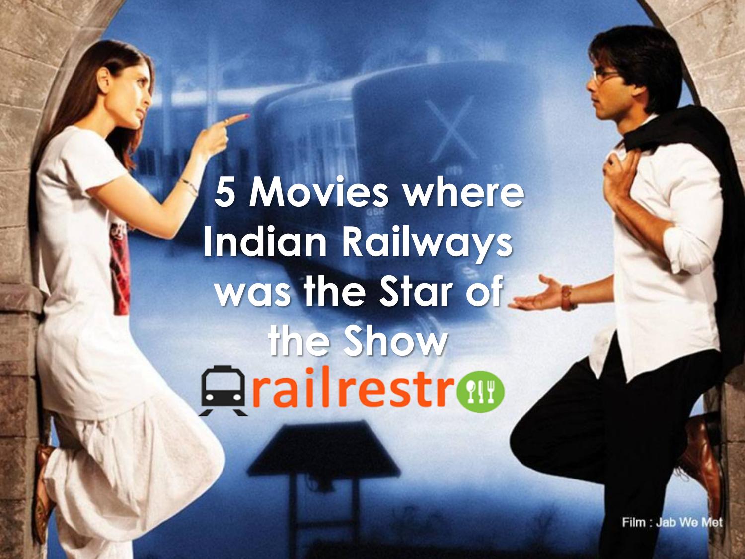5 Movies where Indian Railways was the Star of the Show by RailRestro ...