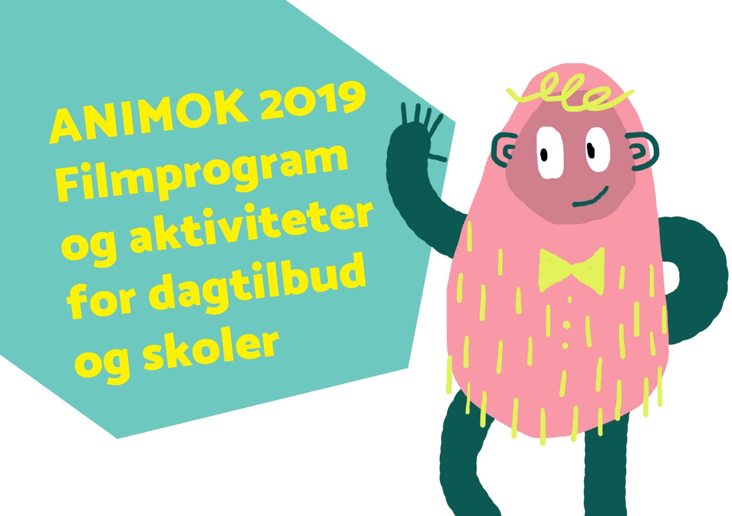 ANIMOK 2019 - Filmprogram og aktiviteter for dagtilbud og skoler by The ...