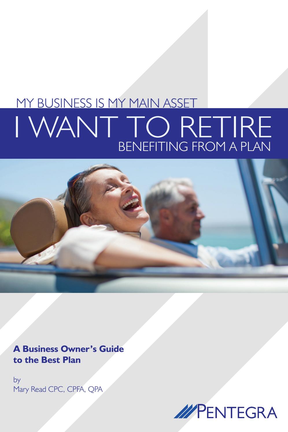 My Business Is My Main Asset I Want To Retire by Pentegra Retirement ...