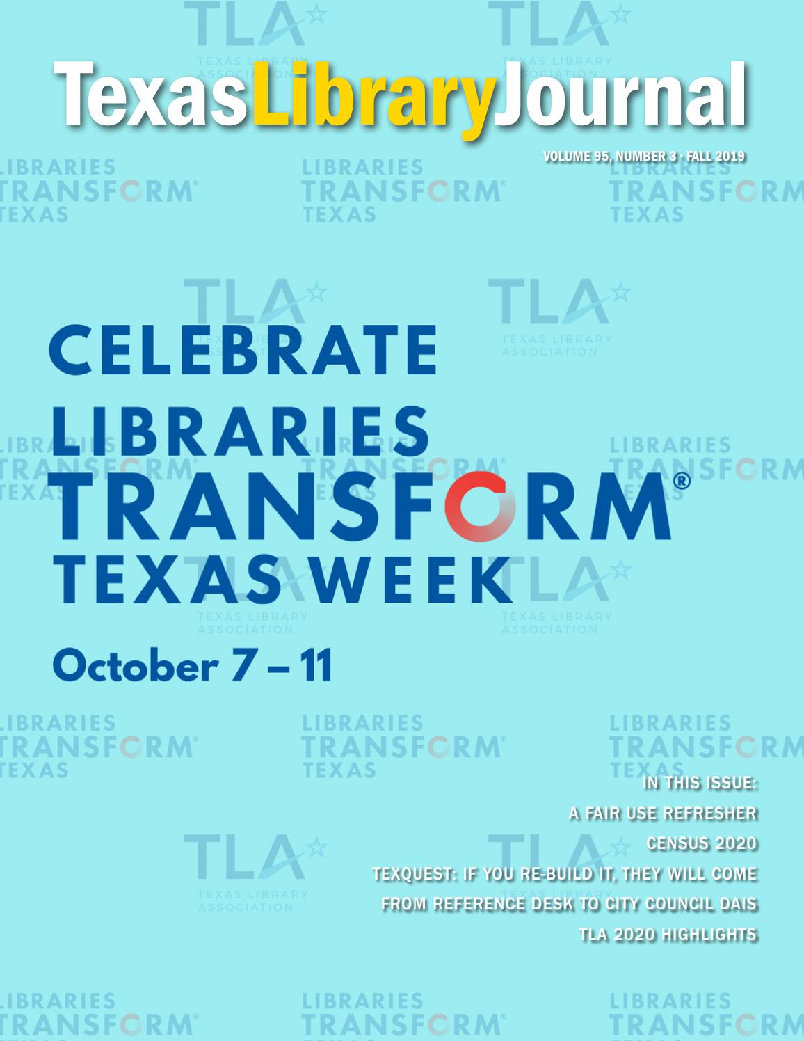 Texas Library Journal - Fall 2019 by Texas Library Association - Issuu