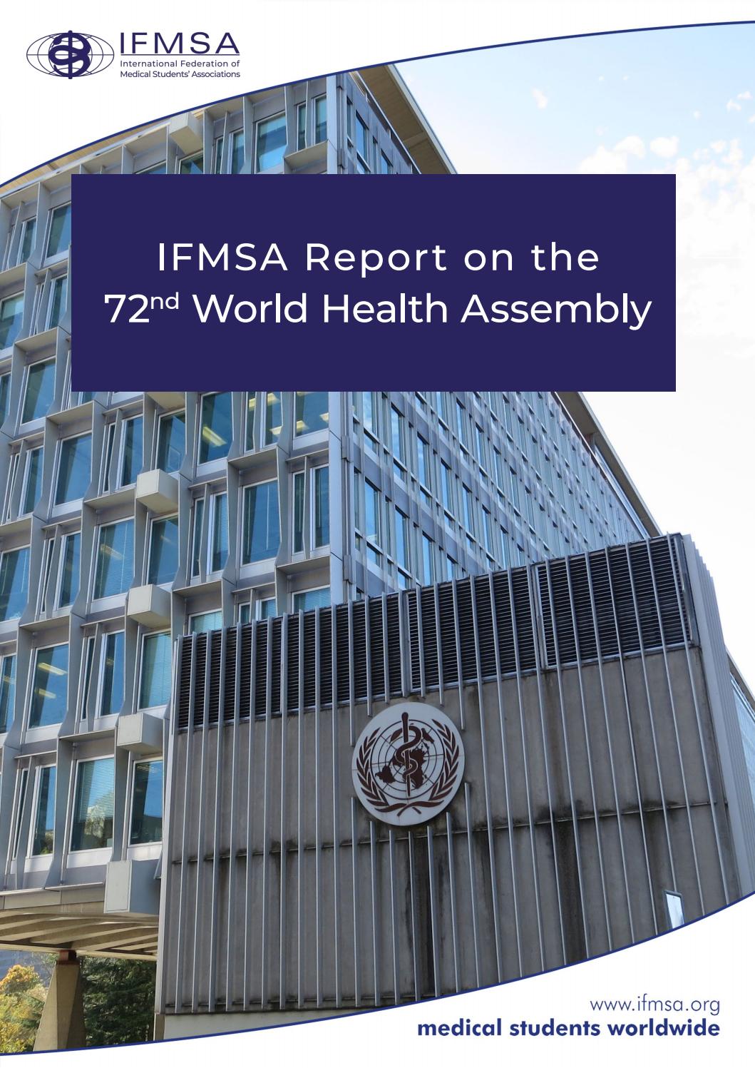 IFMSA Report on the 72nd World Health Assembly by International ...