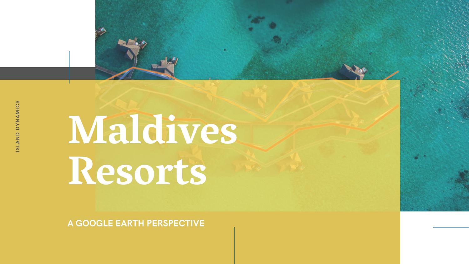The Maldives Resorts: A Google Earth Perspective by islanddynamics - Issuu