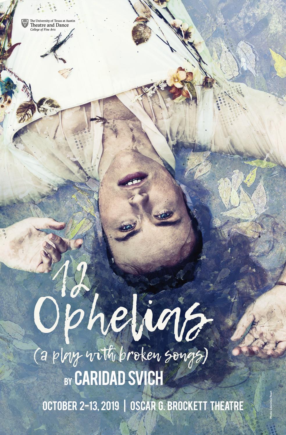 12 Ophelias (a play with broken songs) by Texas Theatre and Dance - Issuu