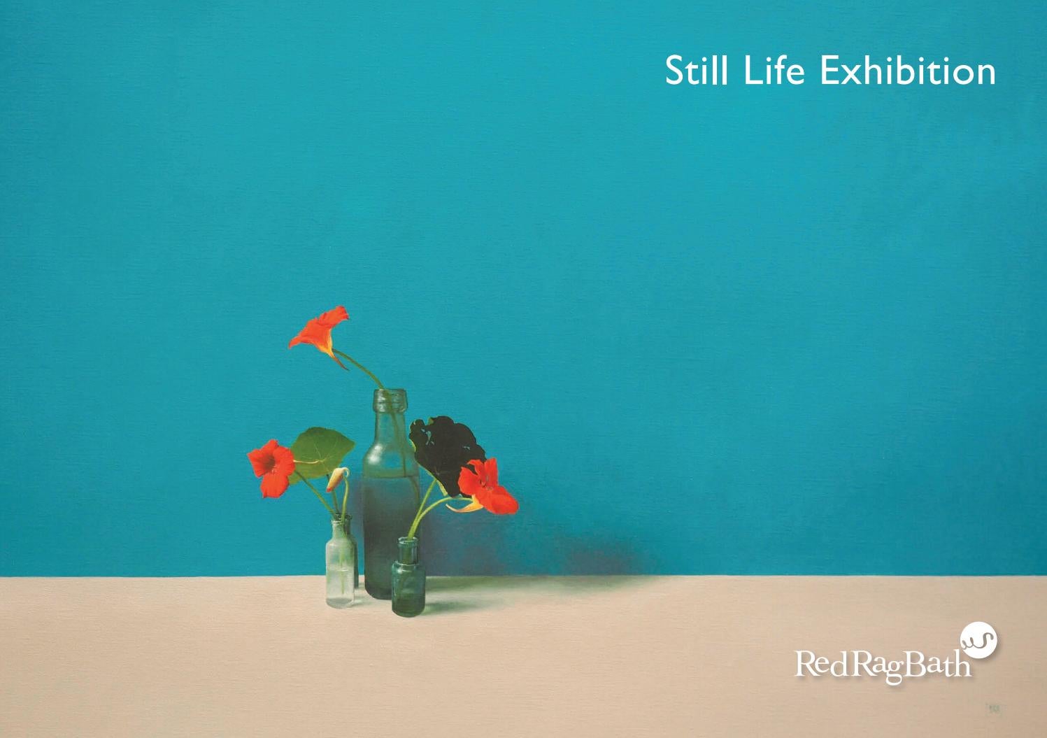Still Life Exhibition - Red Rag Gallery (Bath) by Red Rag Gallery - Issuu