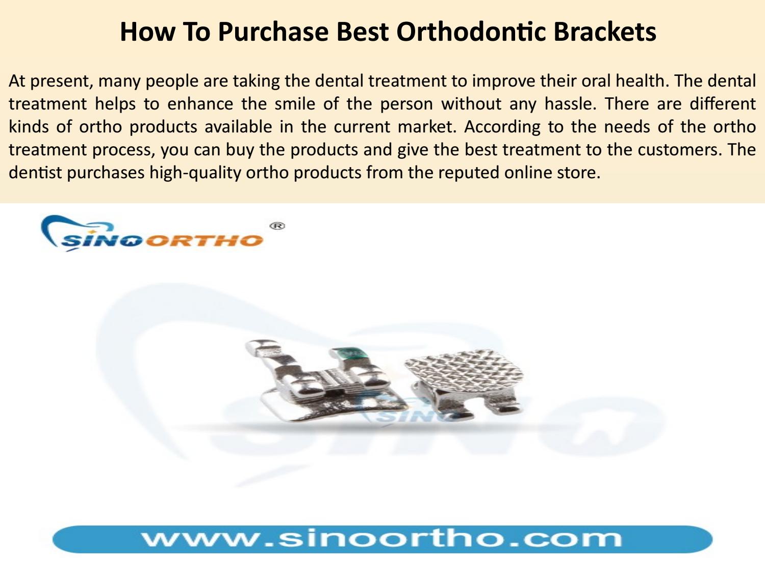 How To Purchase Best Orthodontic Brackets by Sino Ortho - Issuu