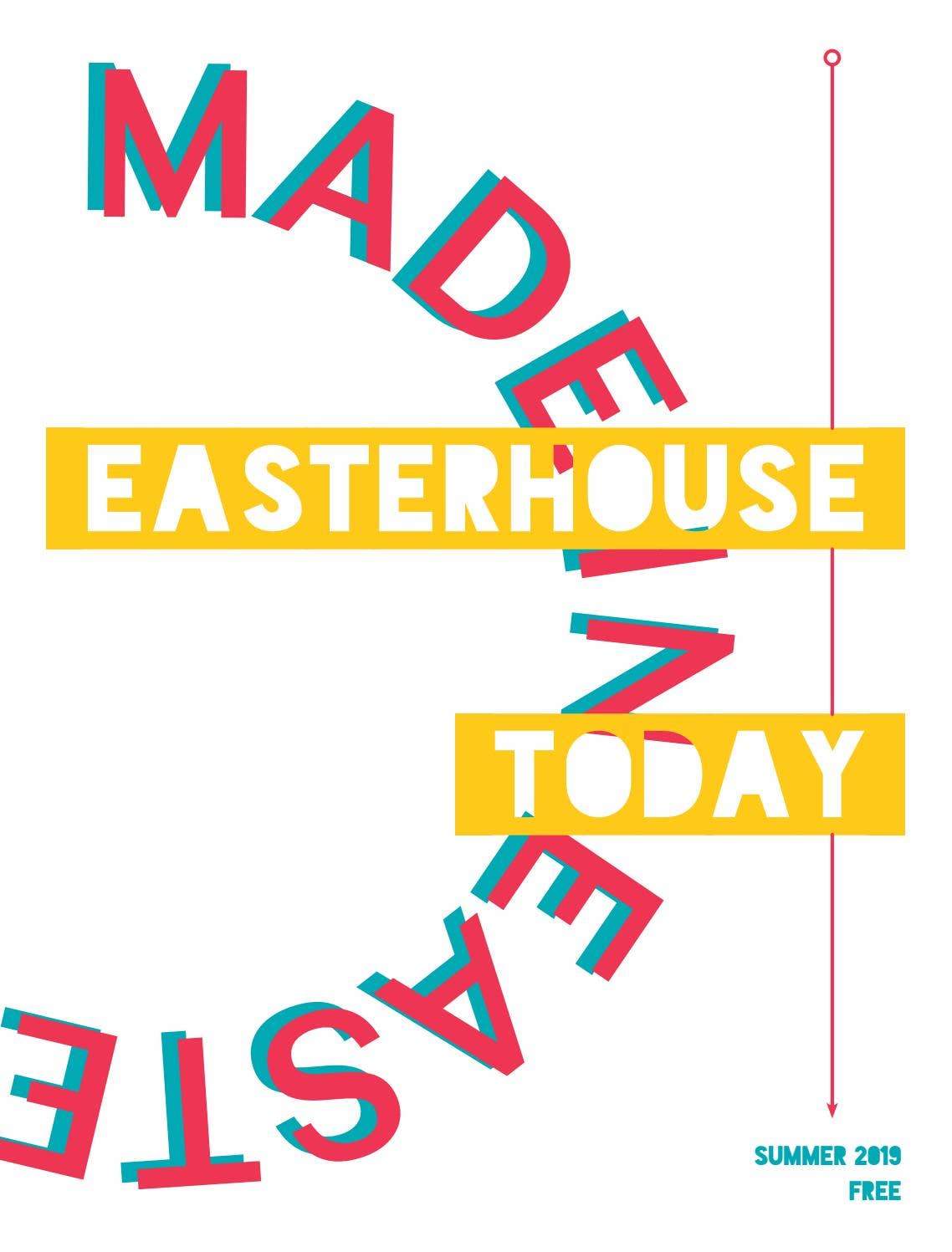 Made in Easterhouse Today by Platform Glasgow - Issuu