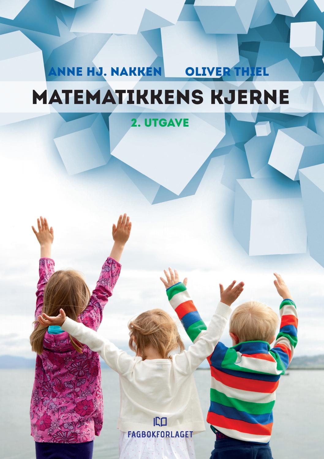 Matematikkens kjerne, 2. utgave (9788245032826) by Fagbokforlaget - Issuu