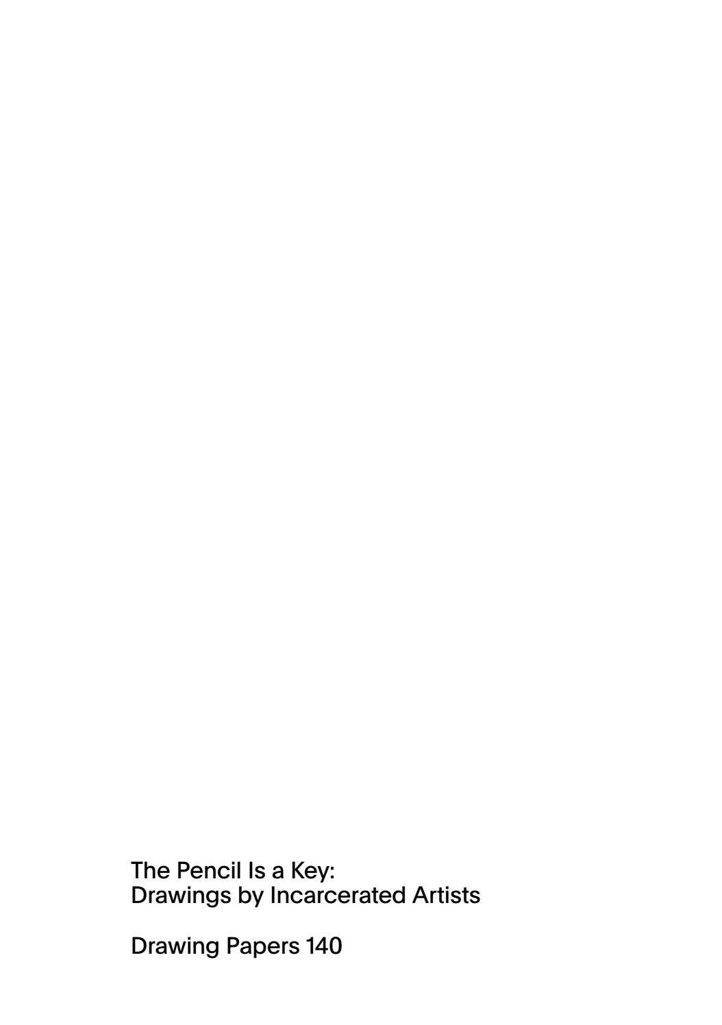Drawing Papers 140: The Pencil Is a Key: Drawings by Incarcerated ...