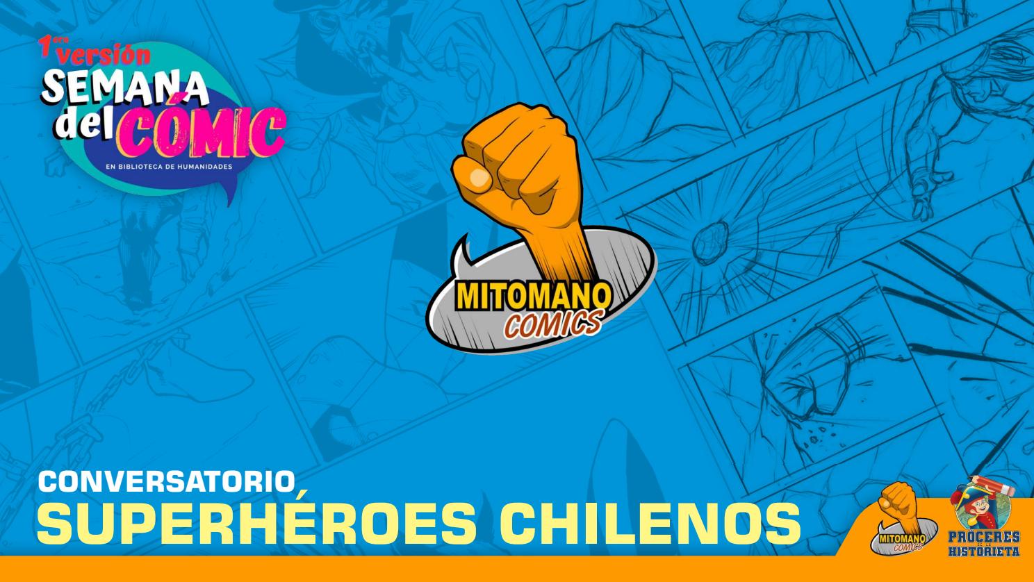 Historia del Cómic de Superhéroes de Chile/ Mitomanocomics /Próceres de ...