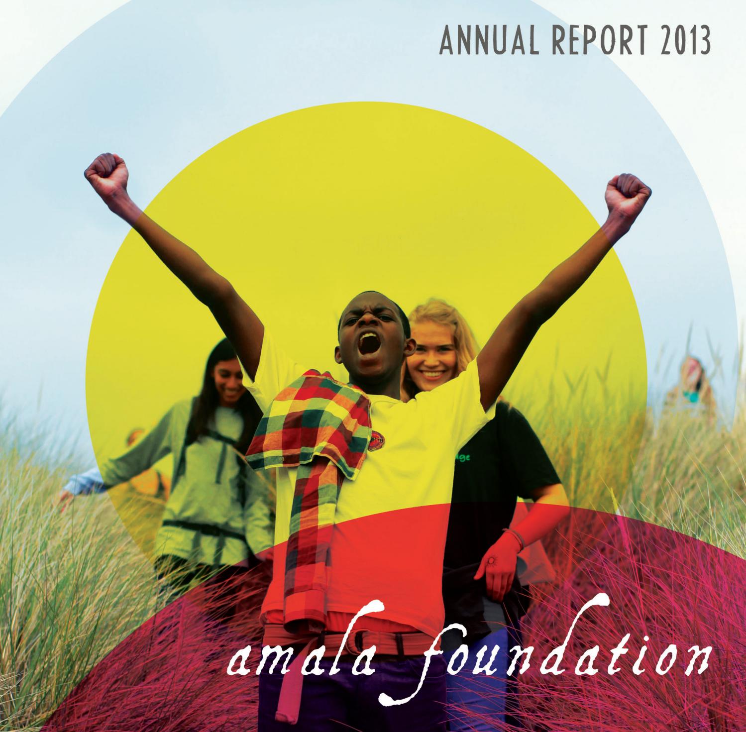 Amala Foundation Annual Report 2013 by Eye Like Design - Issuu