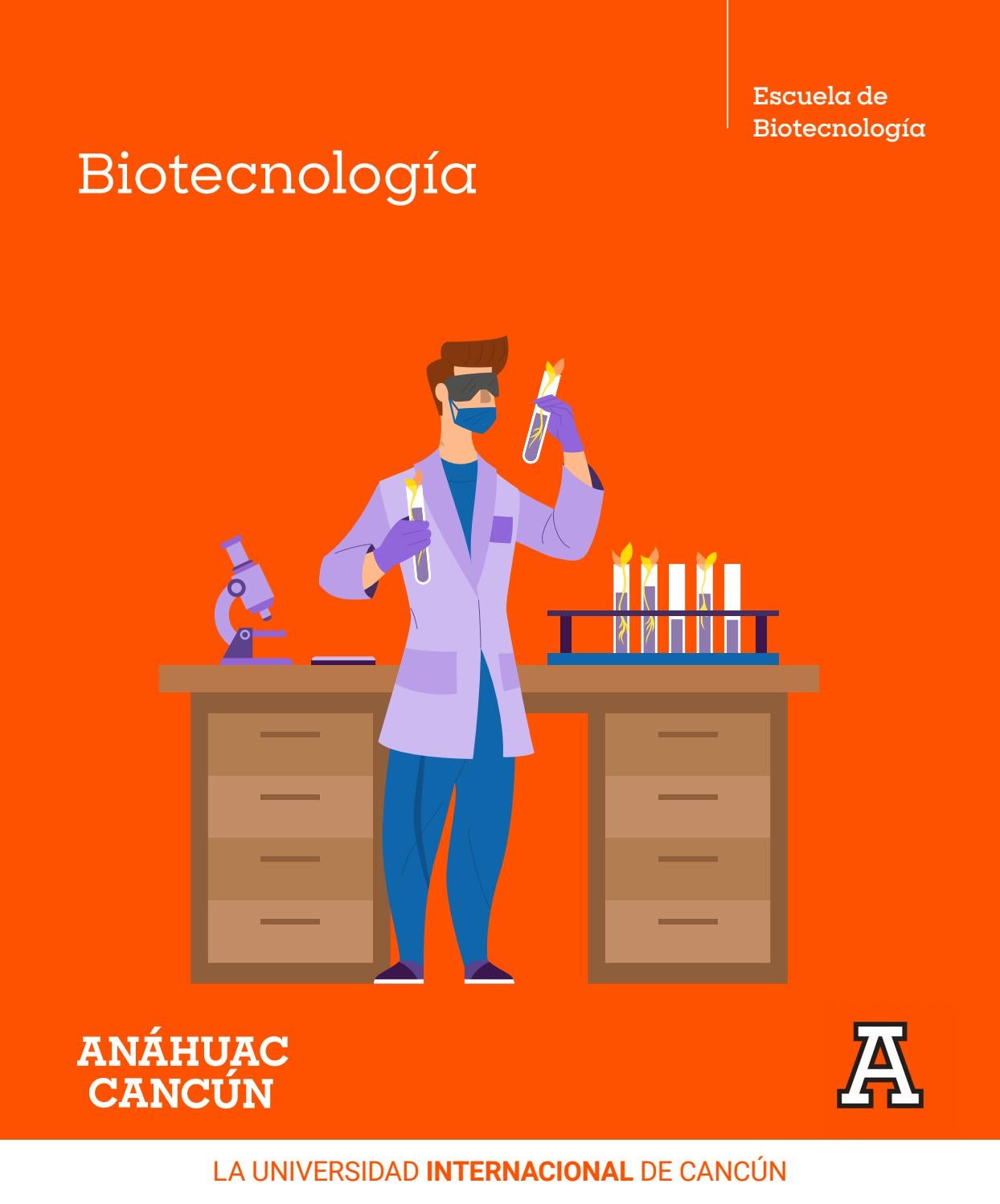 Licenciatura en Biotecnología by Universidad Anáhuac Cancun - Issuu