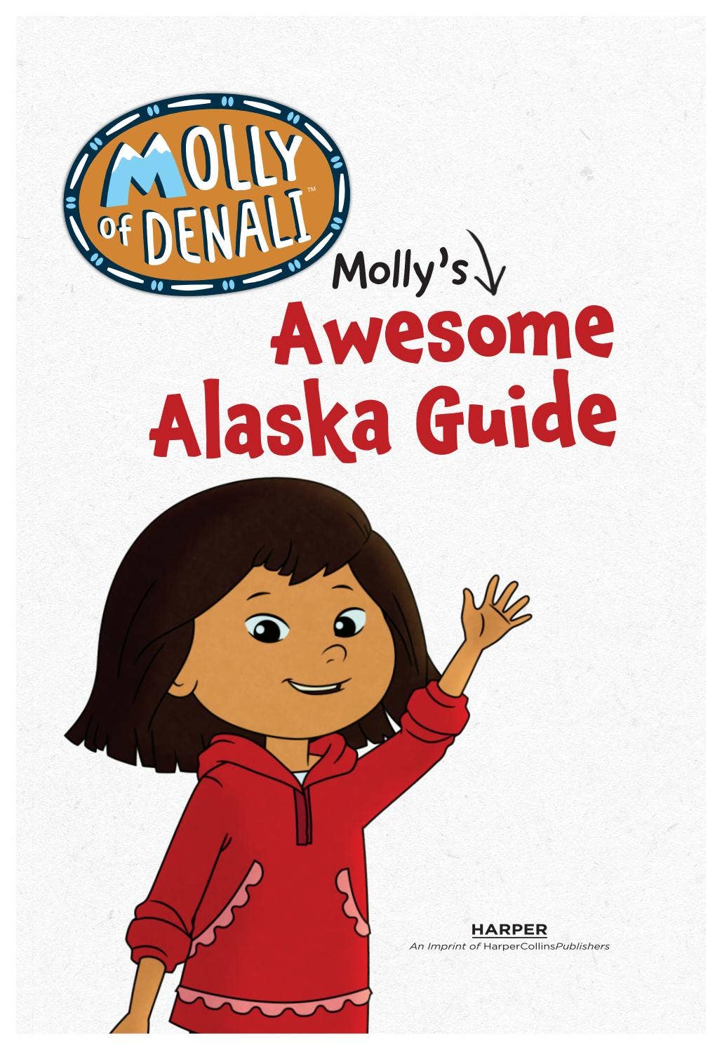 Molly of Denali: Molly's Awesome Alaska Guide by HarperCollins Children ...