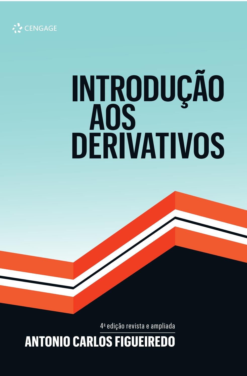 Introdução aos derivativos – 4ª edição revista e ampliada by Cengage ...