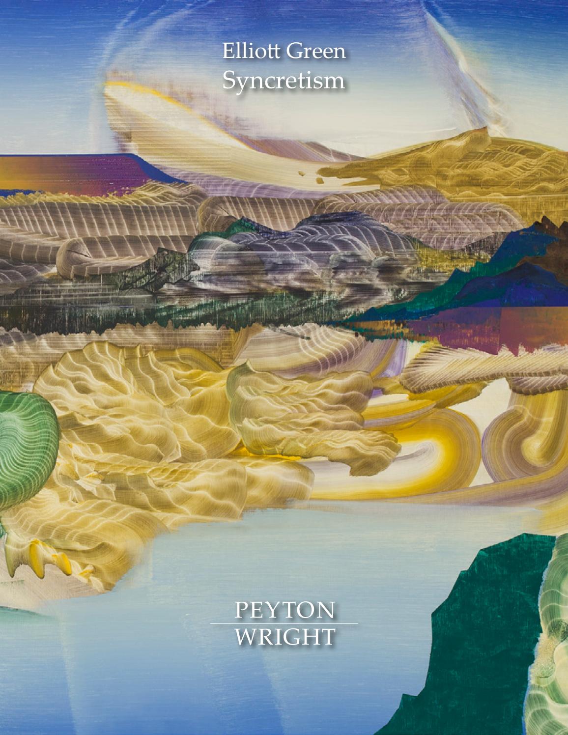 Elliott Green: Syncretism by Peyton Wright Gallery - Issuu