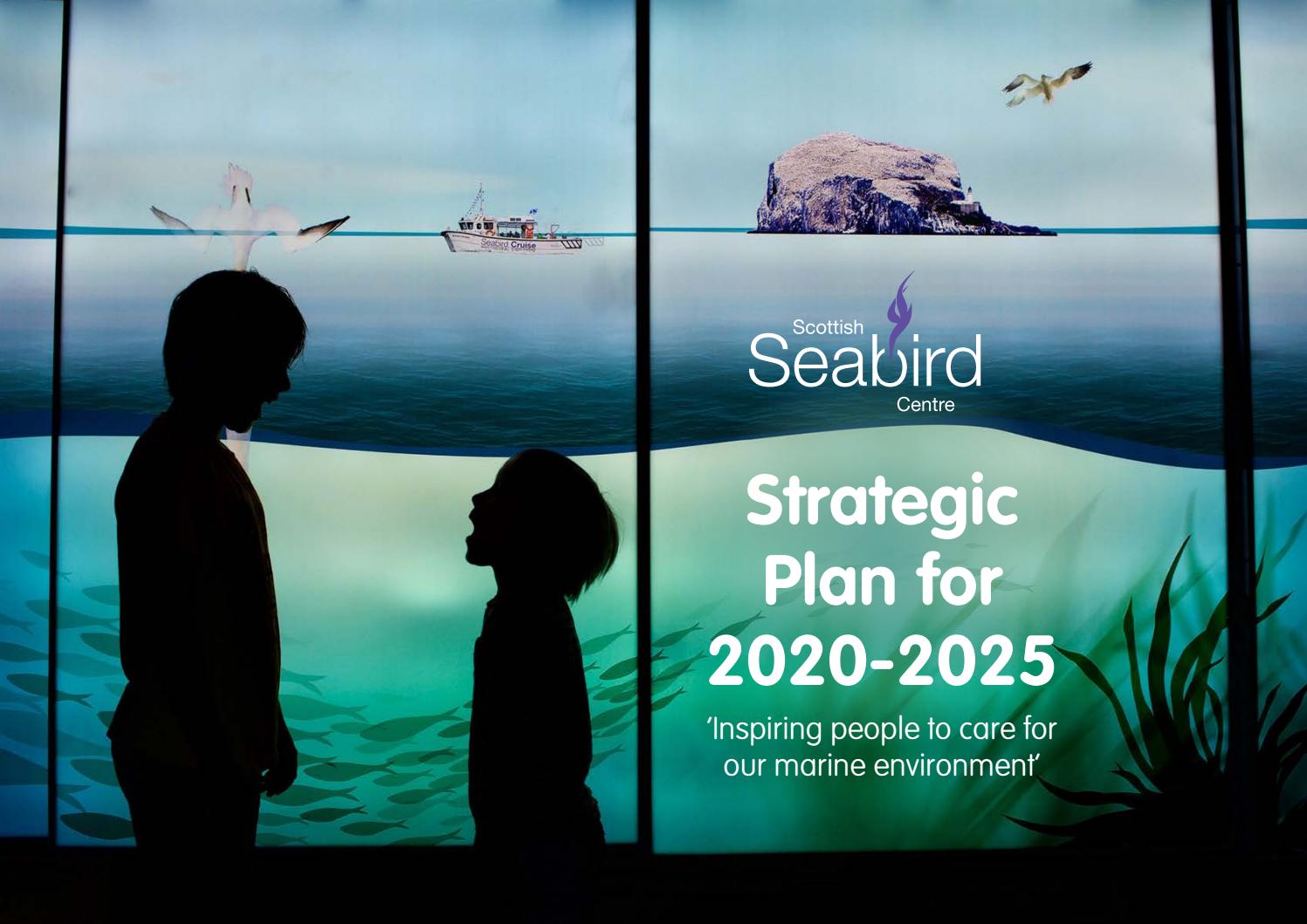 Scottish Seabird Centre Strategic Plan 2020-2025 by Scottish Seabird ...