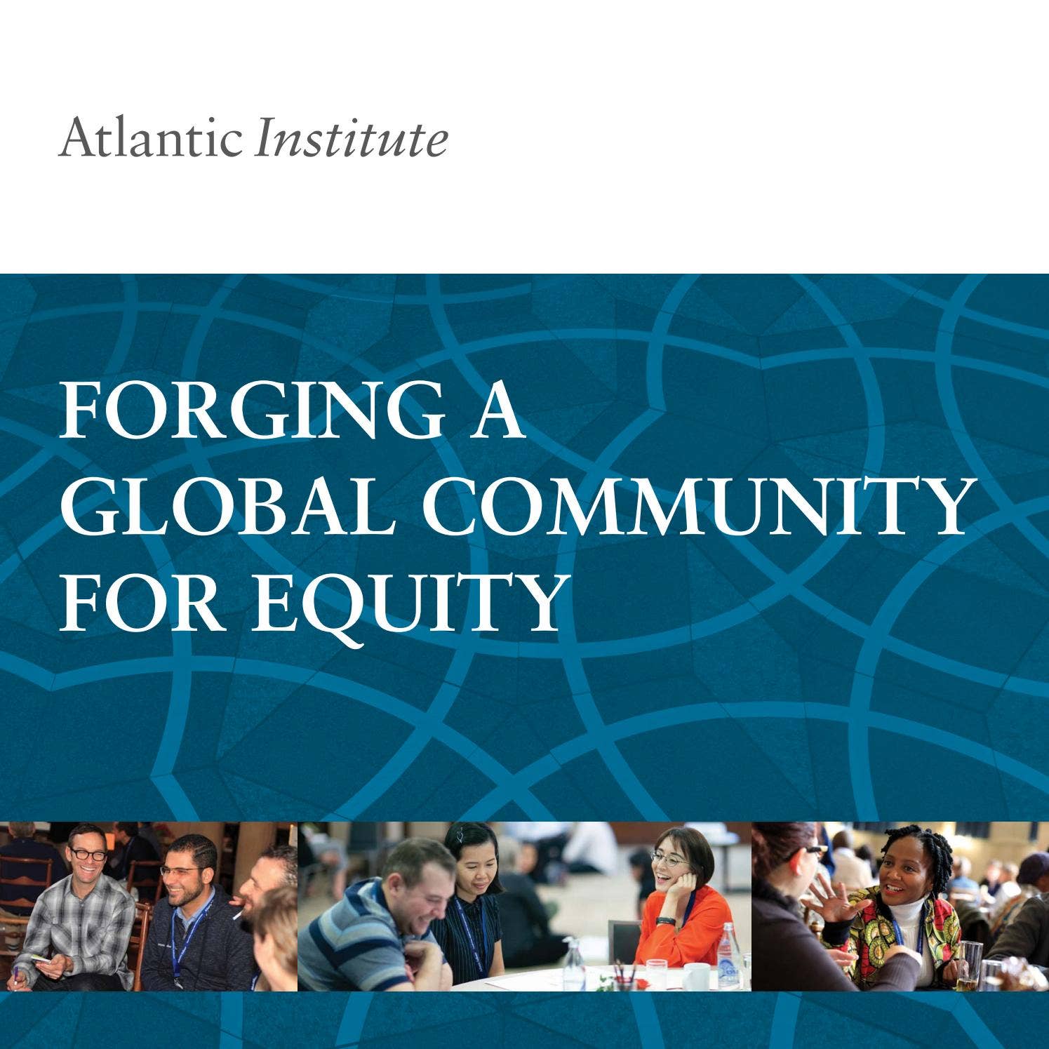 Atlantic Institute Brochure - Forging a Global Community for Equity by ...