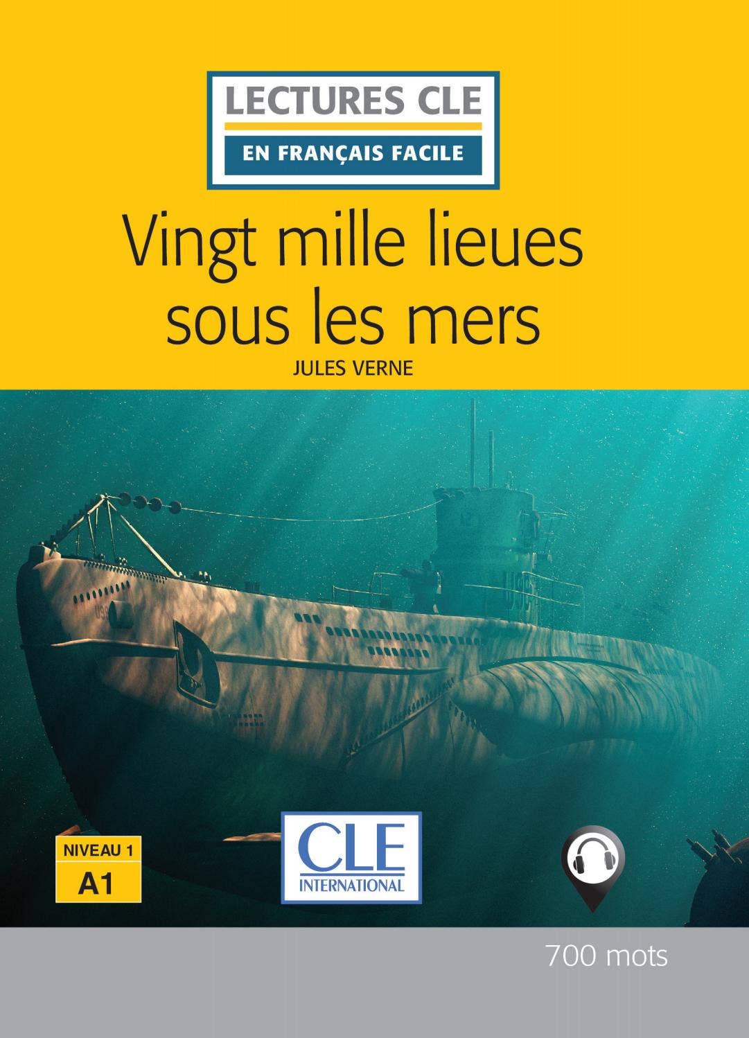 Vingt mille lieues sous les mers - Niveau 1 / A1 - Lectures CLE en ...
