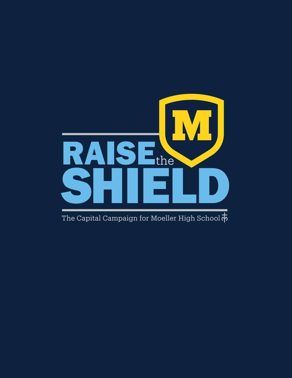 Raise the Shield // The Campaign for Moeller High School by Archbishop ...