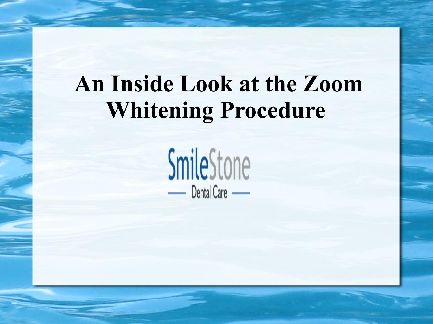 An Inside Look at the Zoom Whitening Procedure by Smilestone Dental ...