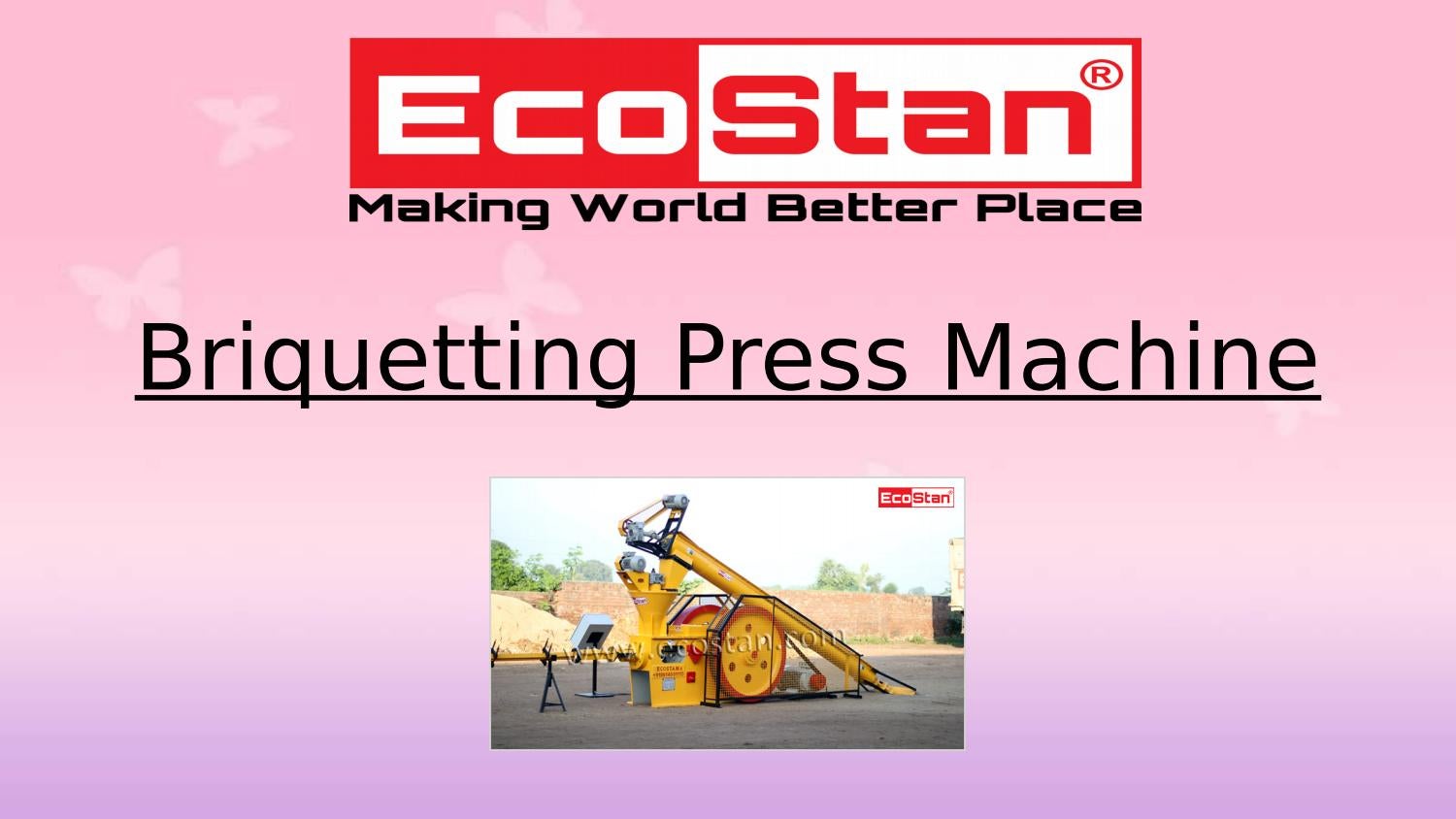 Briquetting Press Machine | Ecostan by Eco Stan - Issuu