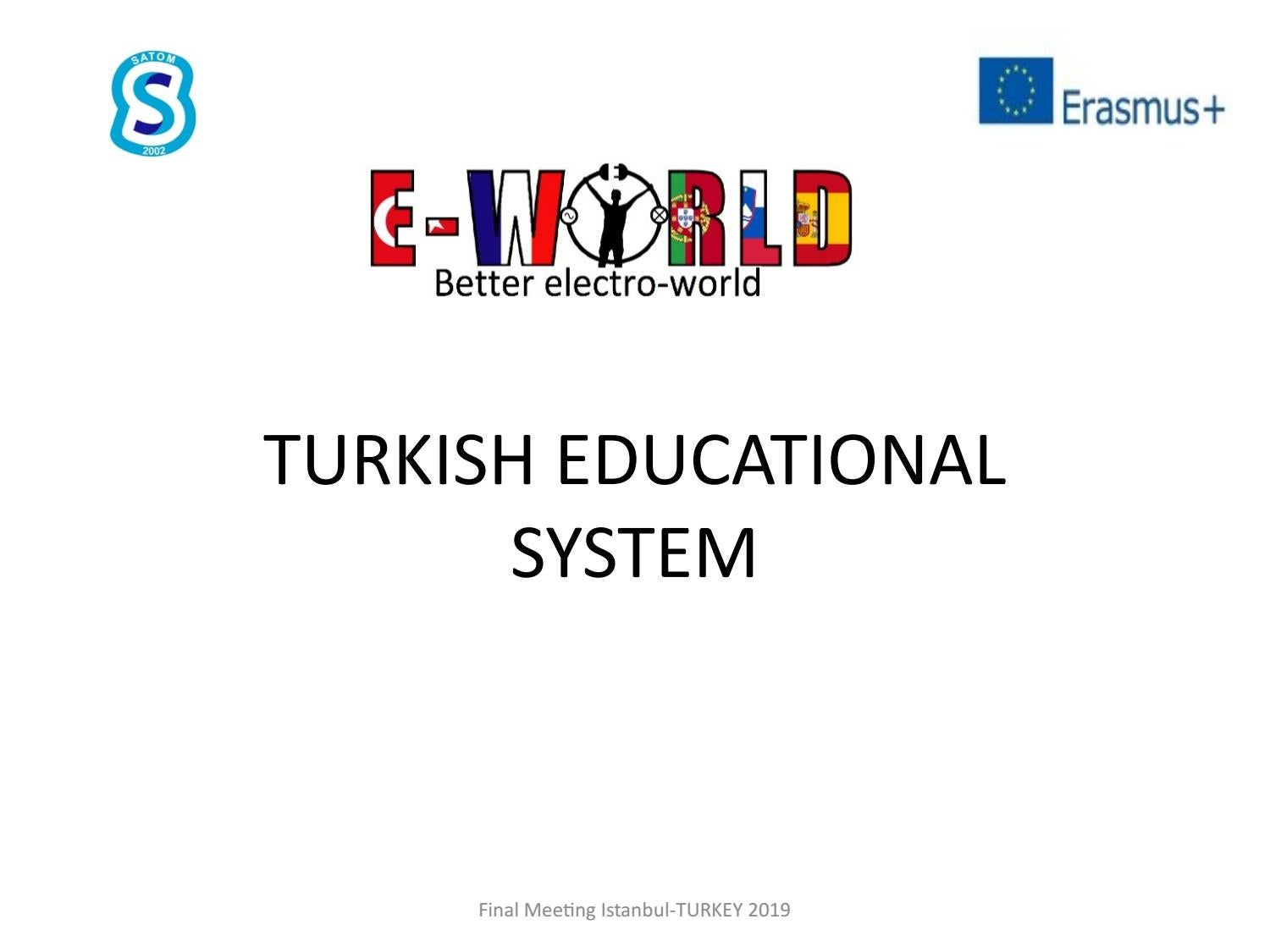 The education system in Turkey. Made within the Erasmus project by ...