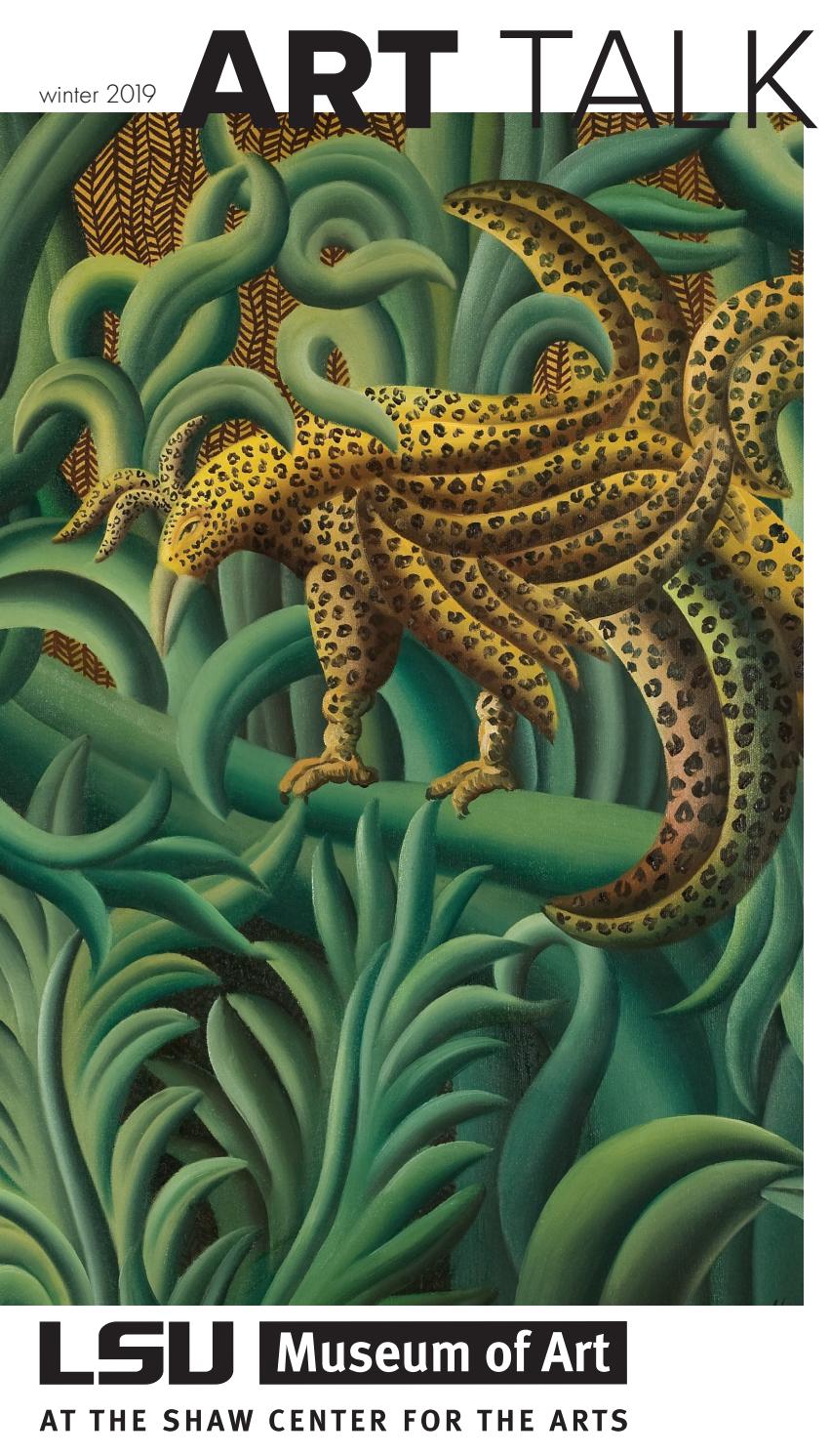 Winter 2019 - Art Talk by LSU Museum of Art - Issuu