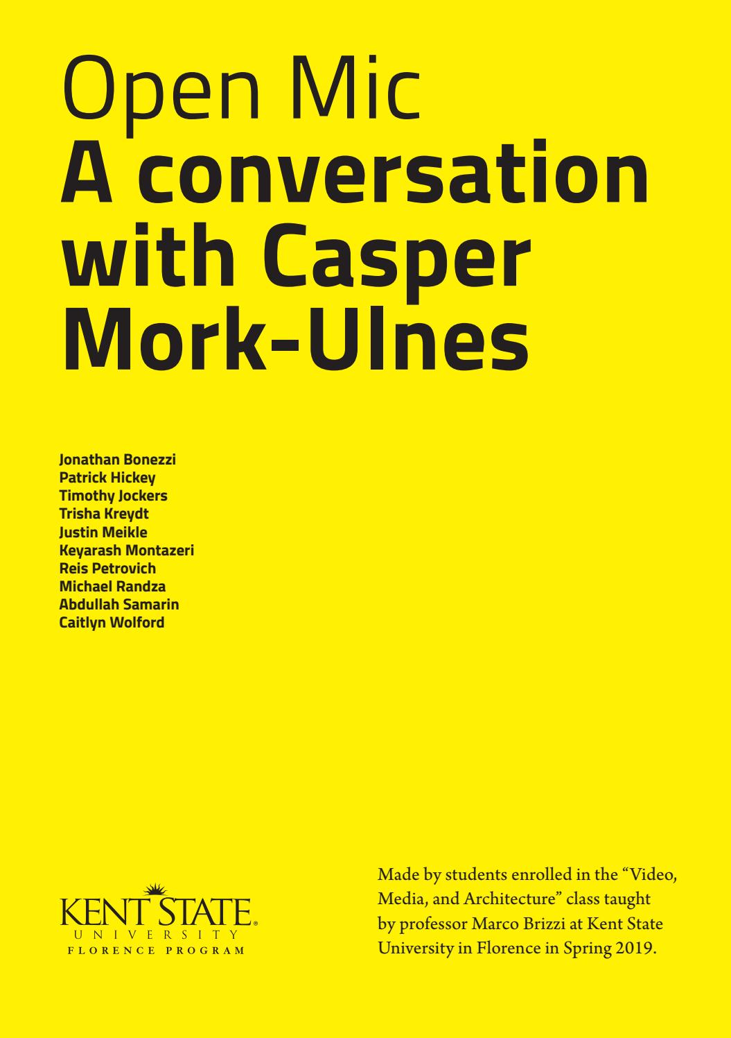 Open Mic. A conversation with Casper Mork-Ulnes by Kent State University, Florence | CAED - Issuu