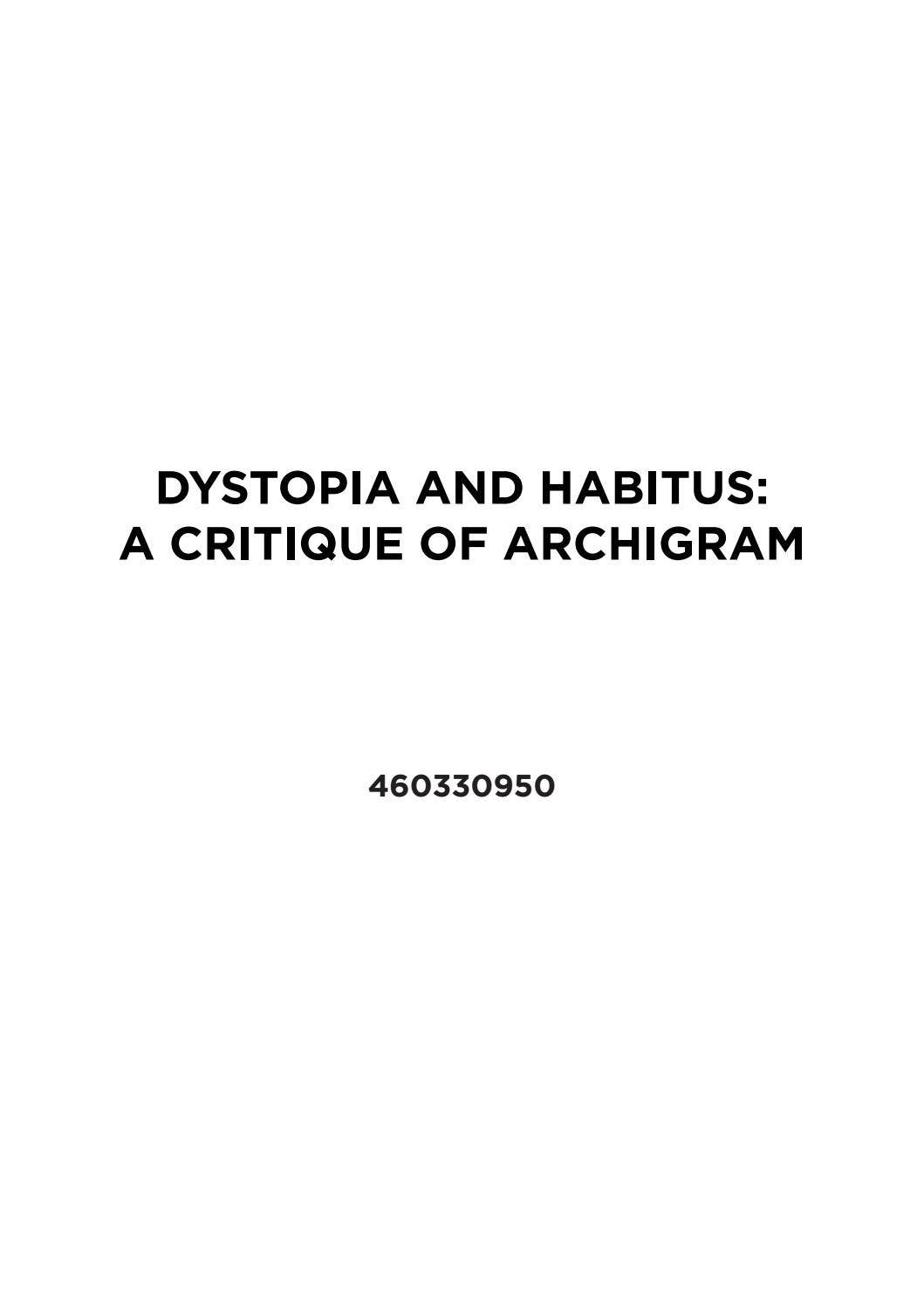 Dystopia and Habitus: A Critique of Archigram by Winston Liew - Issuu