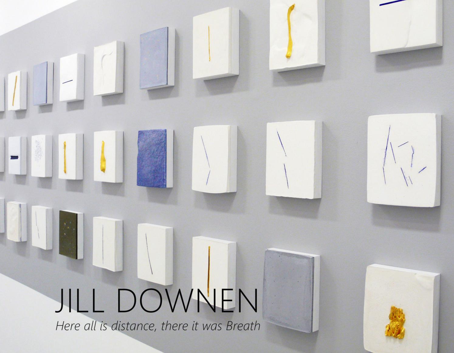 Jill Downen: Here all is distance, there it was Breath by Bruno David ...