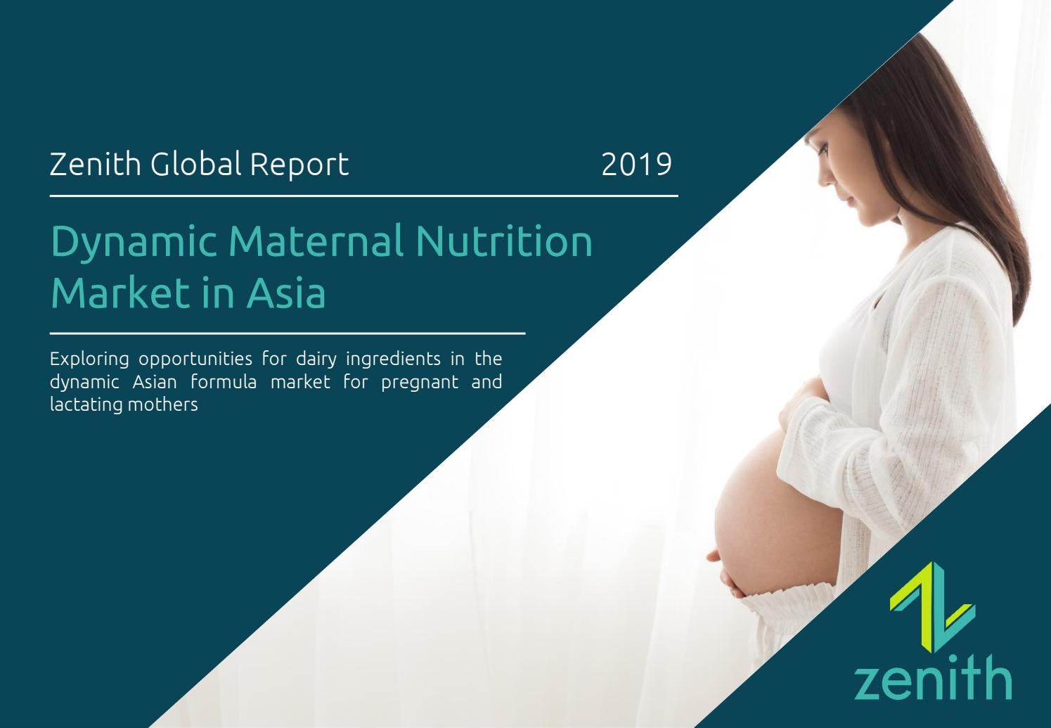Zenith Global 2019 Dynamic Maternal Nutrition Market in Asia by Zenith ...