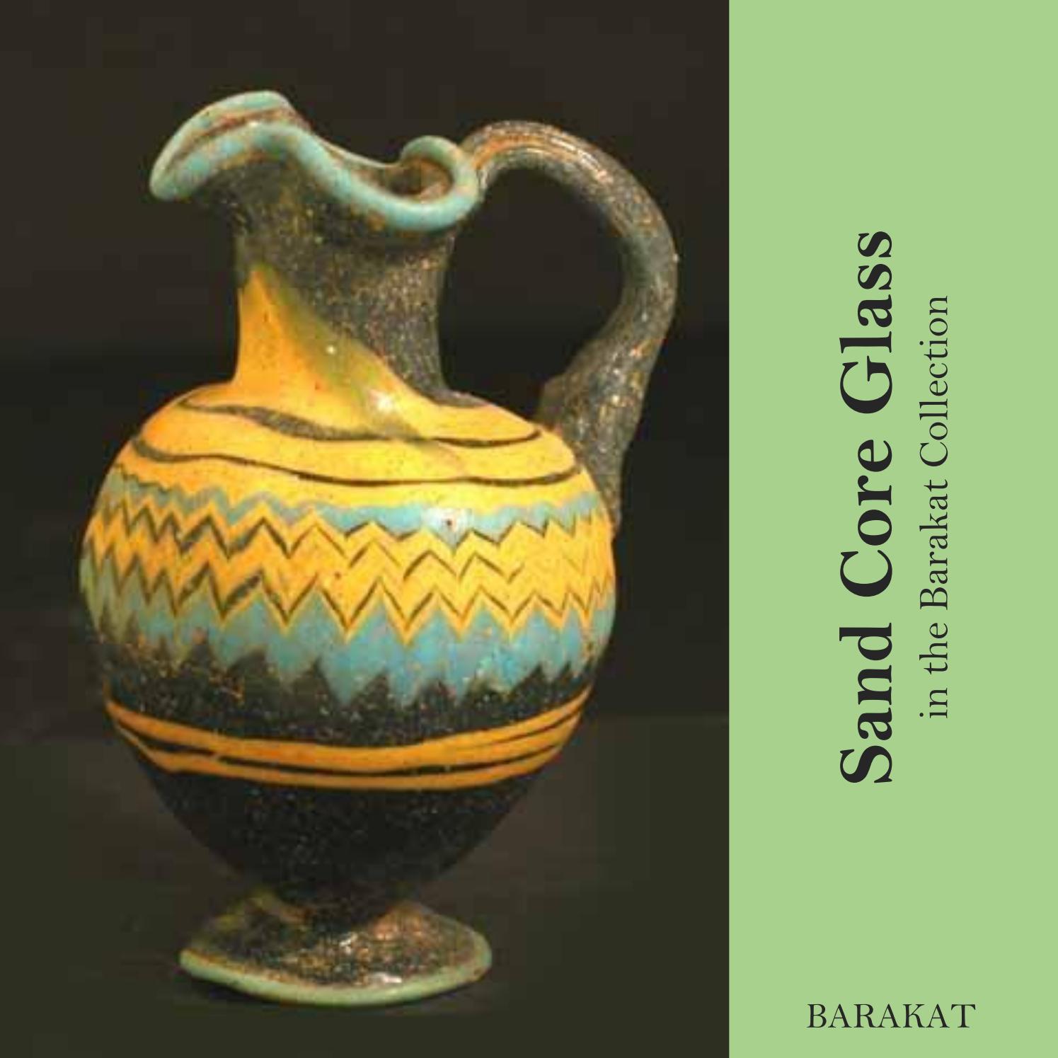 Sand Core Glass in the Barakat Collection by fayezbarakat11 - Issuu