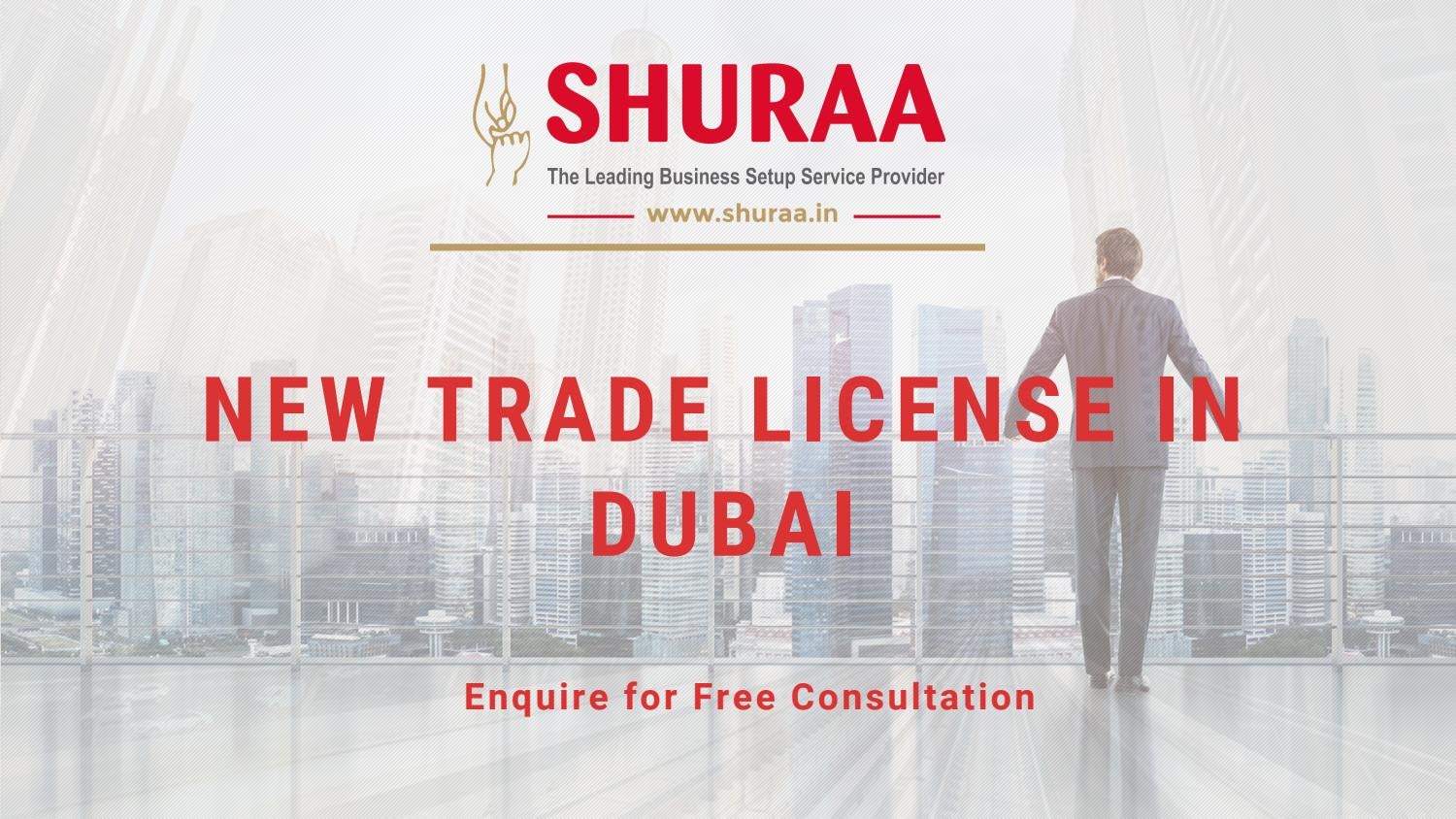 Trade License Dubai | Start Your UAE Company Today‎! by shuraa business ...