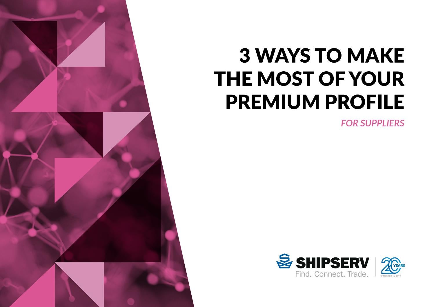 3 ways to make the most of your Premium Profile by ShipServ - Issuu