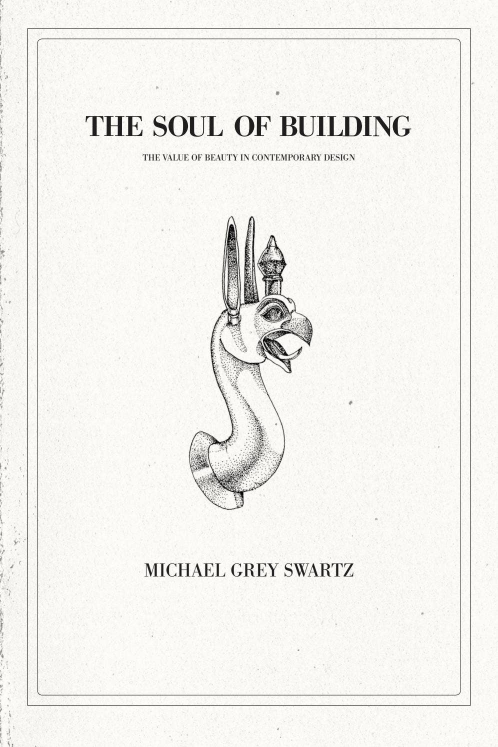 The Soul of Building - Michael Swartz Architecture Thesis Proposal by ...