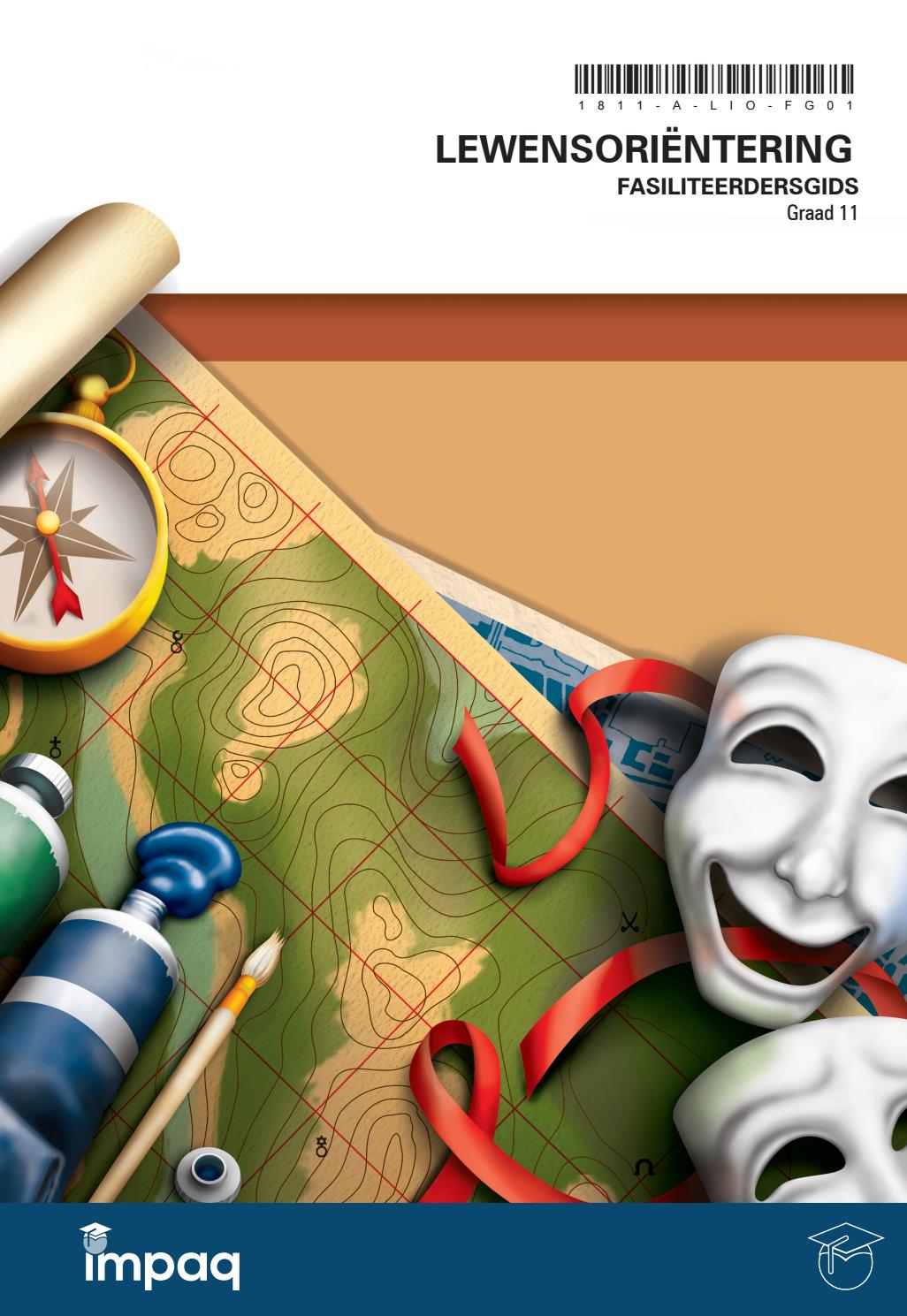 Gr 11-Lewensoriëntering-Fasiliteerdersgids 1 by Impaq - Issuu