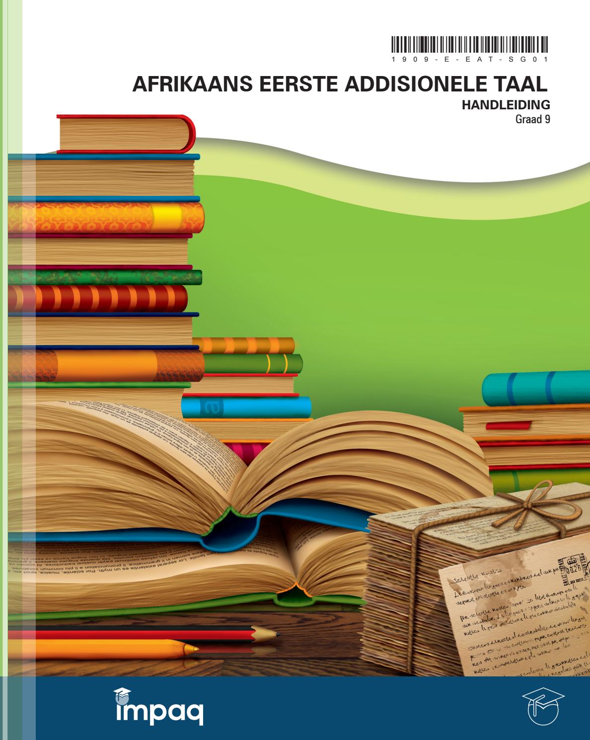 Gr 9-Afrikaans Eerste Addisionele Taal Handleiding by Impaq - Issuu