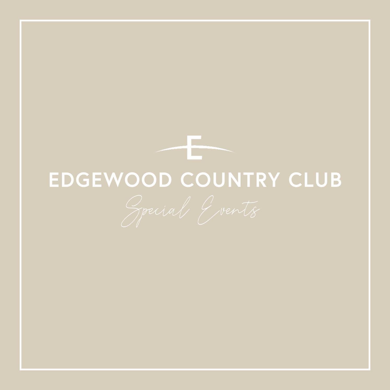 Special Events at Edgewood Country Club by Edgewood Country Club - Issuu
