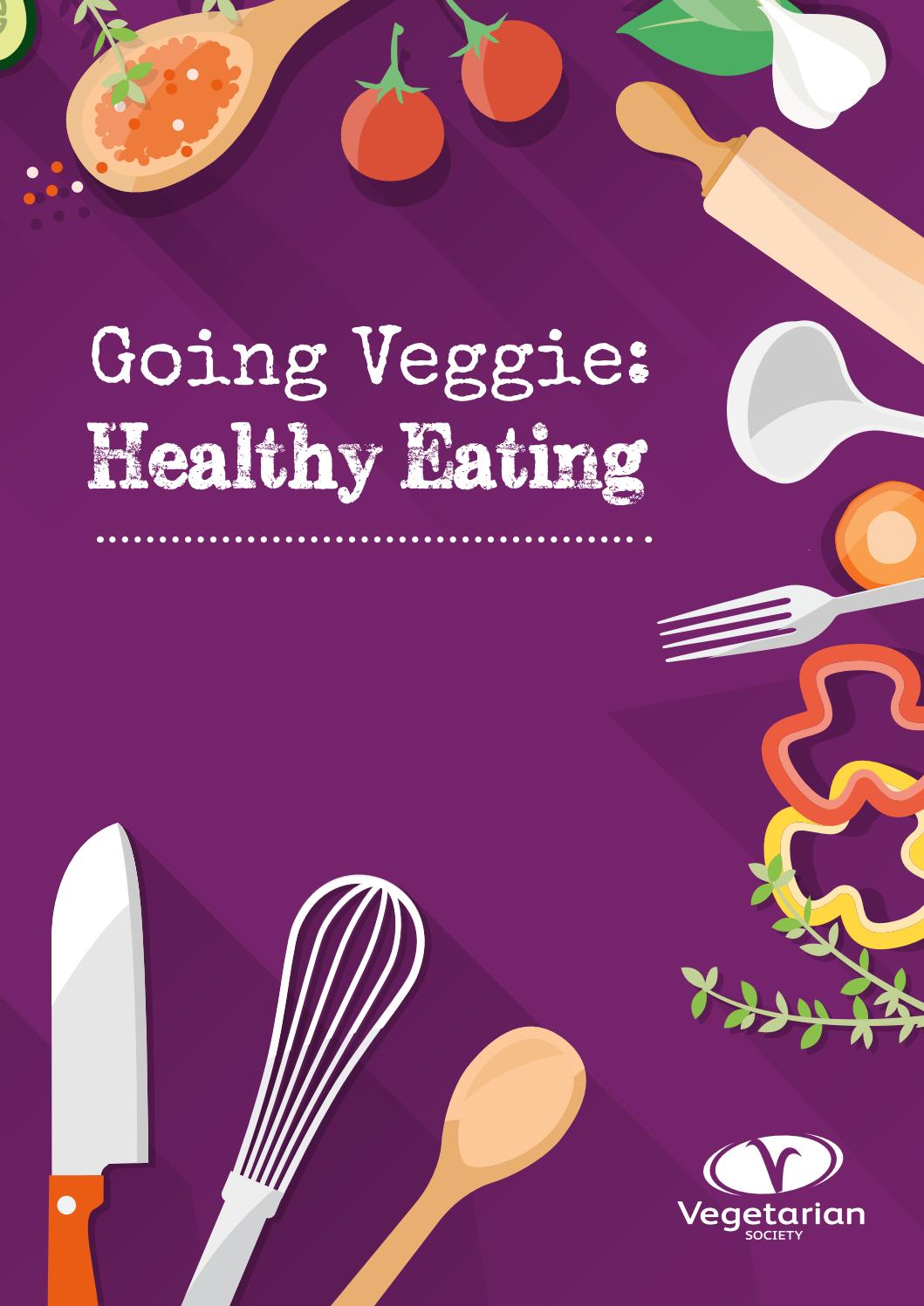 Going Veggie: Healthy Eating by Vegetarian Society UK - Issuu