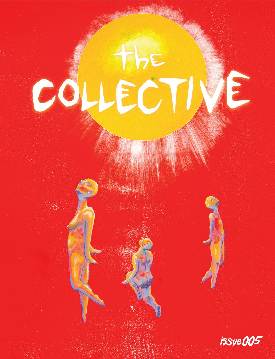 The Collective Magazine Issue 005 by The Collective Magazine - Issuu