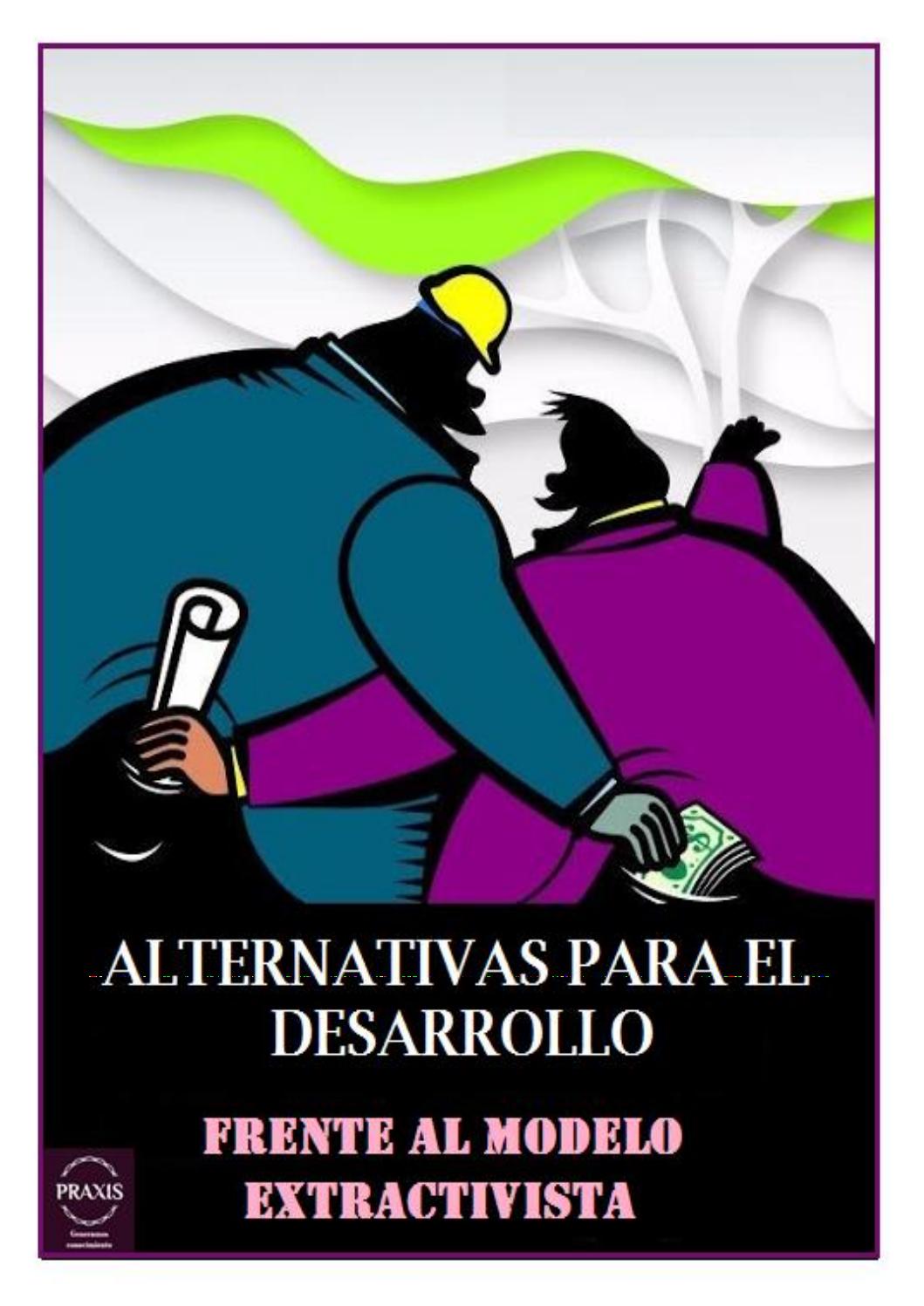 Alternativas para el desarrollo frente al modelo extractivista by ...