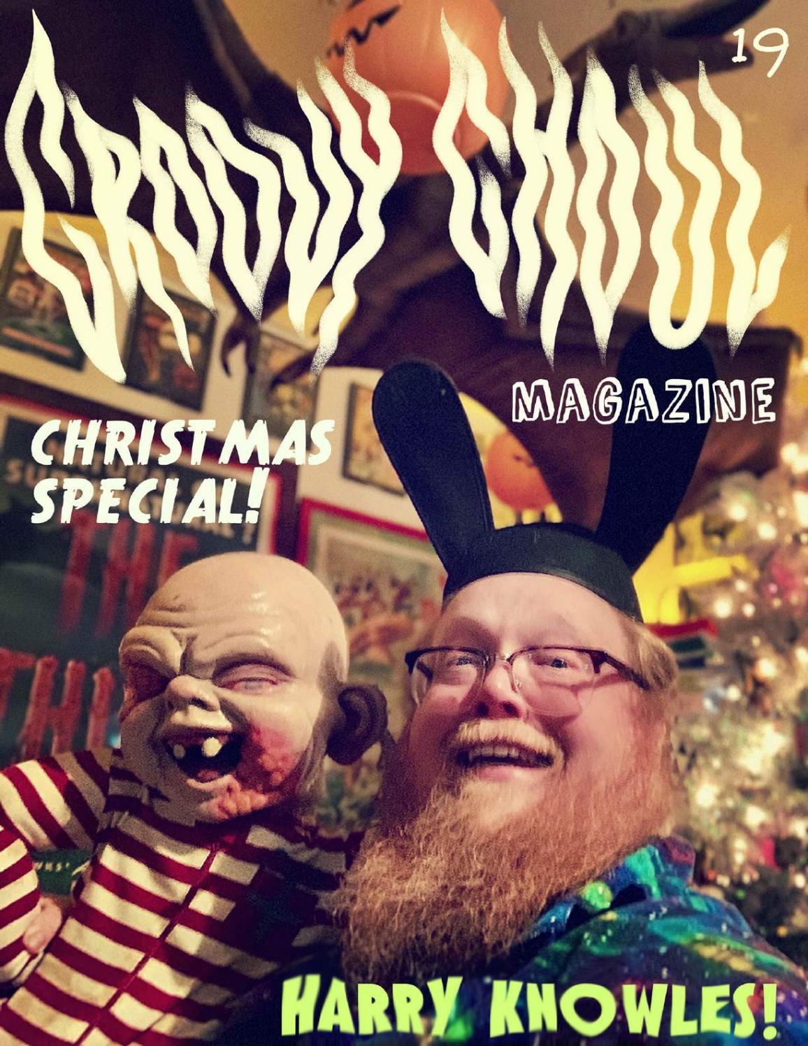 Groovy Ghoul Magazine! Issue 19 - Harry Knowles! Christmas Special! by ...