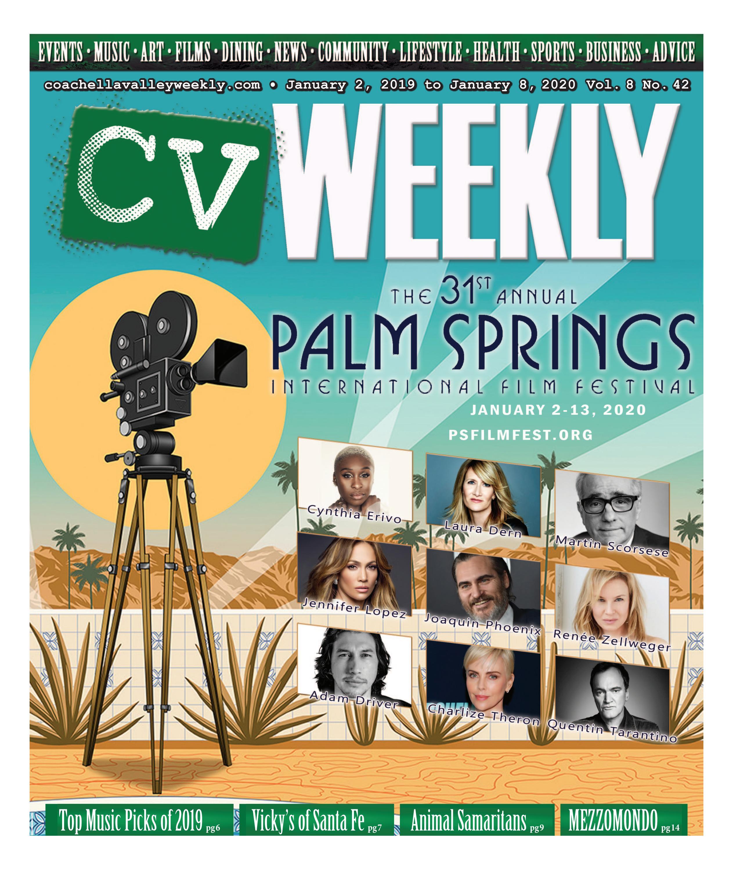 Coachella Valley Weekly - January 2 to January 8, 2020 Vol. 8 No. 42 by CV Weekly - Issuu