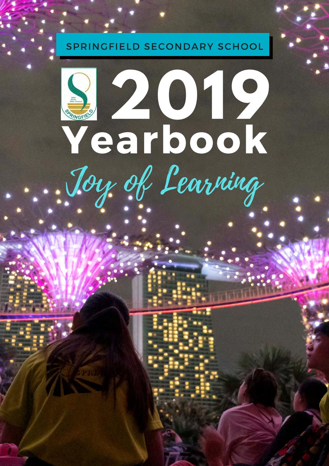 Springfield Secondary School's E-Yearbook 2019 Joy of Learning by Lisa ...