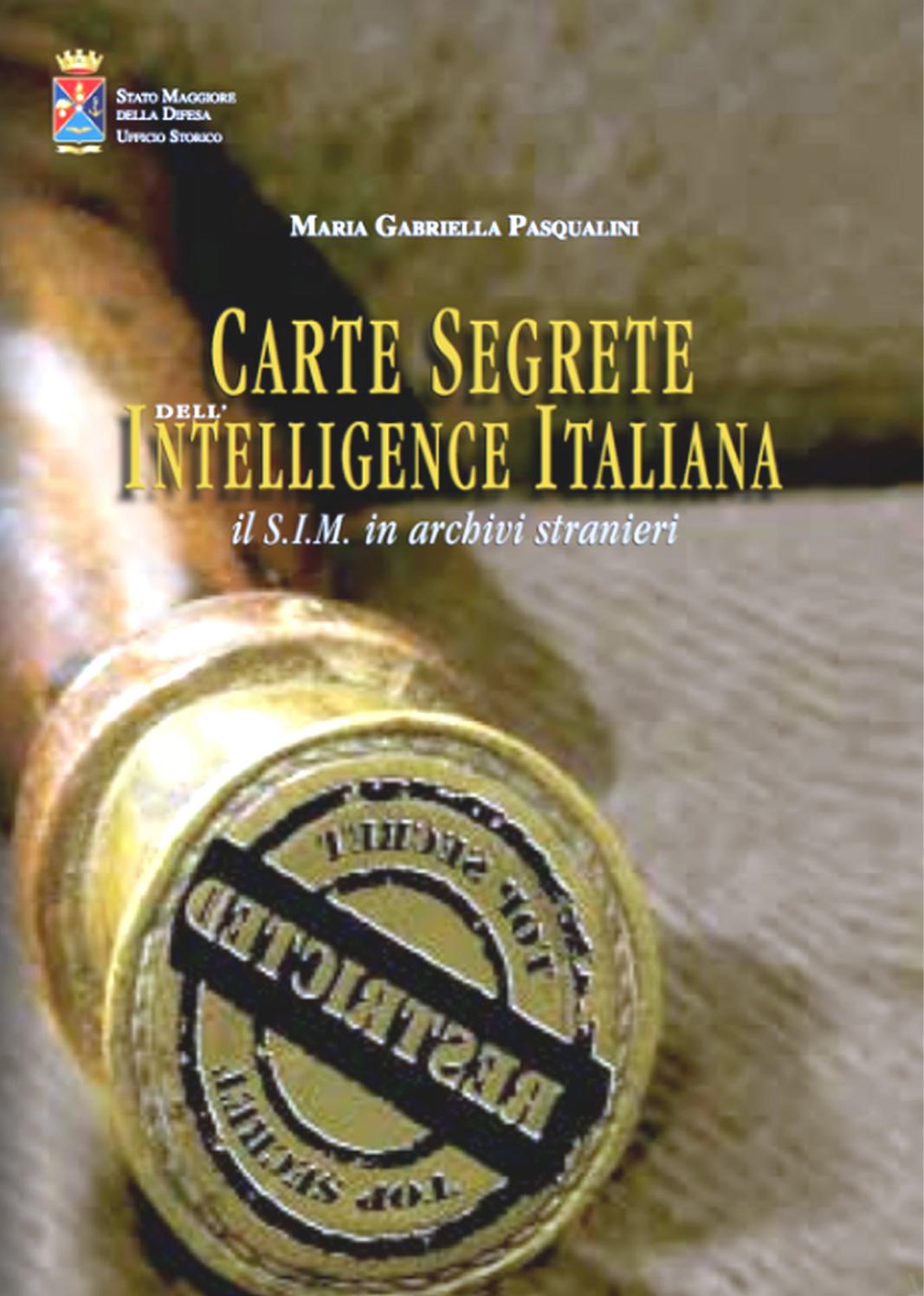 CARTE SEGRETE DELL'INTELLIGENCE ITALIANA IL S.I.M. IN ARCHIVI STRANIERI ...