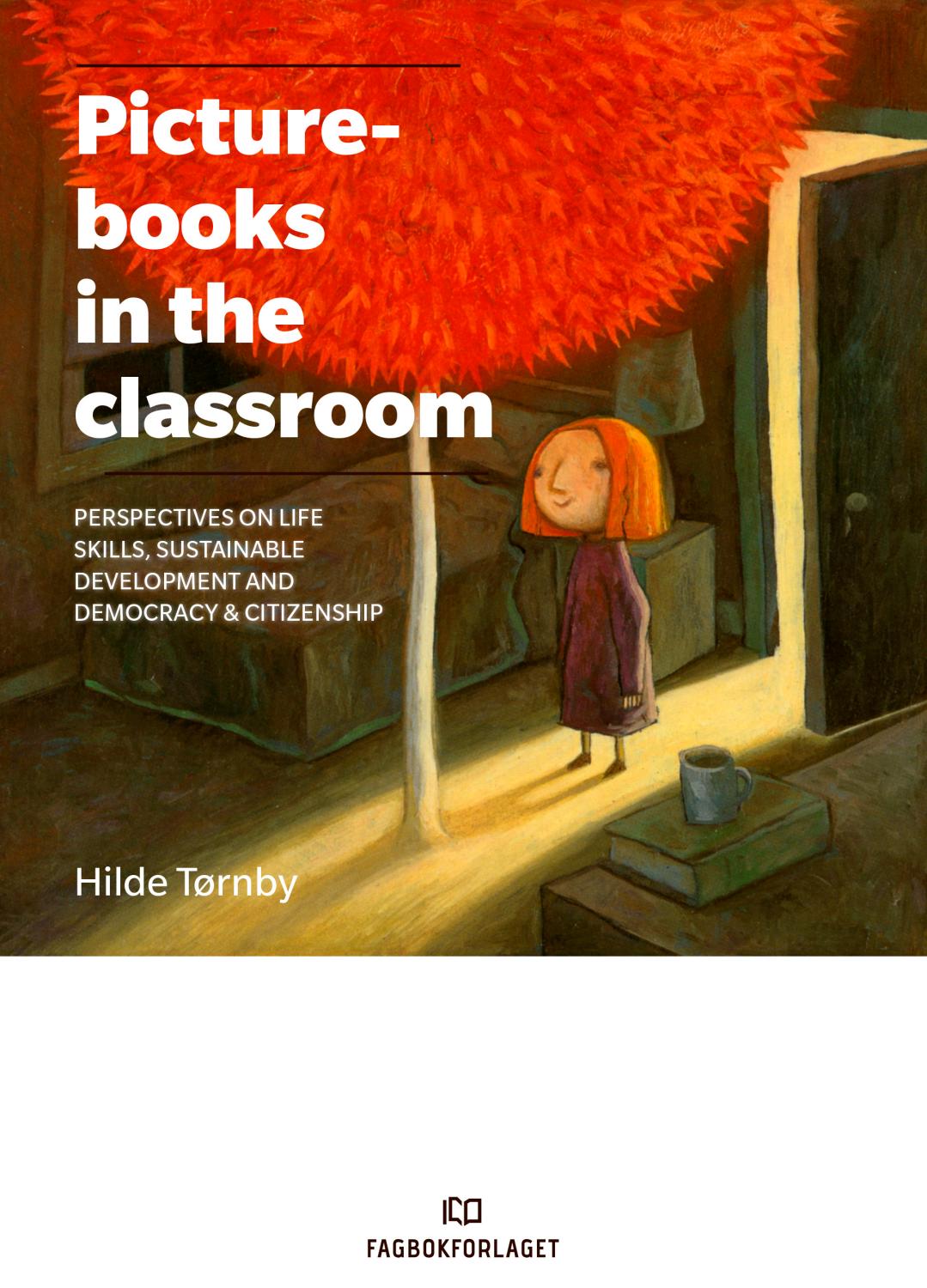 Picturebooks in the Classrom (9788245022636) by Fagbokforlaget - Issuu