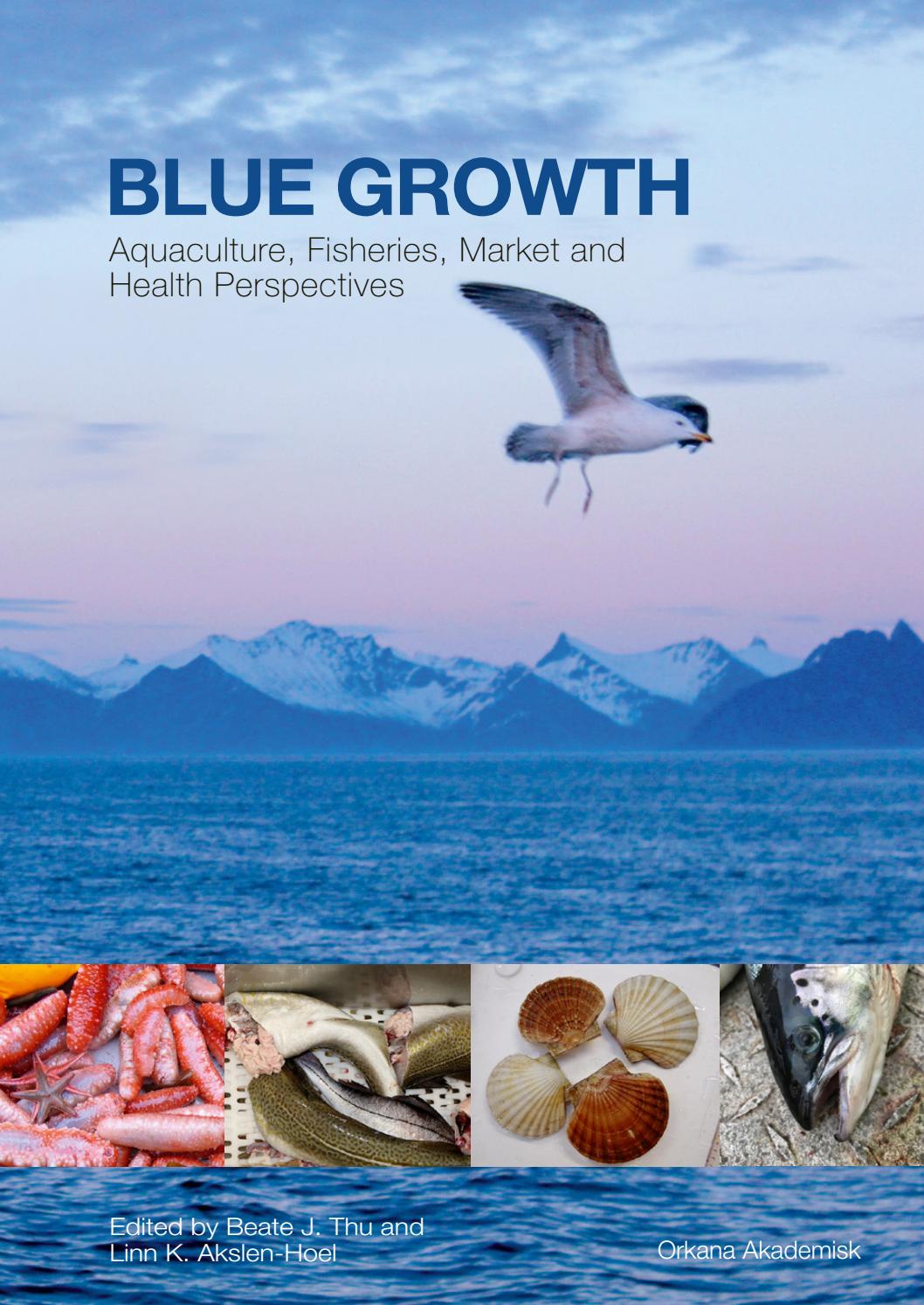 Blue Growth. Aquaculture Fisheries Market and Health Perspectives by ...