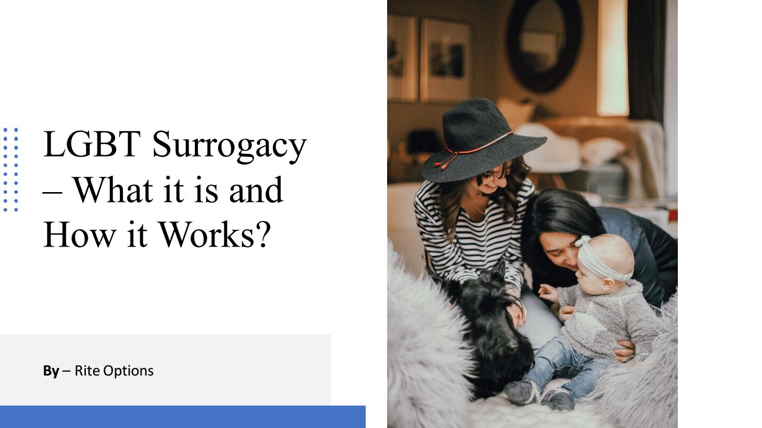 LGBT Surrogacy – What it is and How it Works? by Rite Options - Issuu