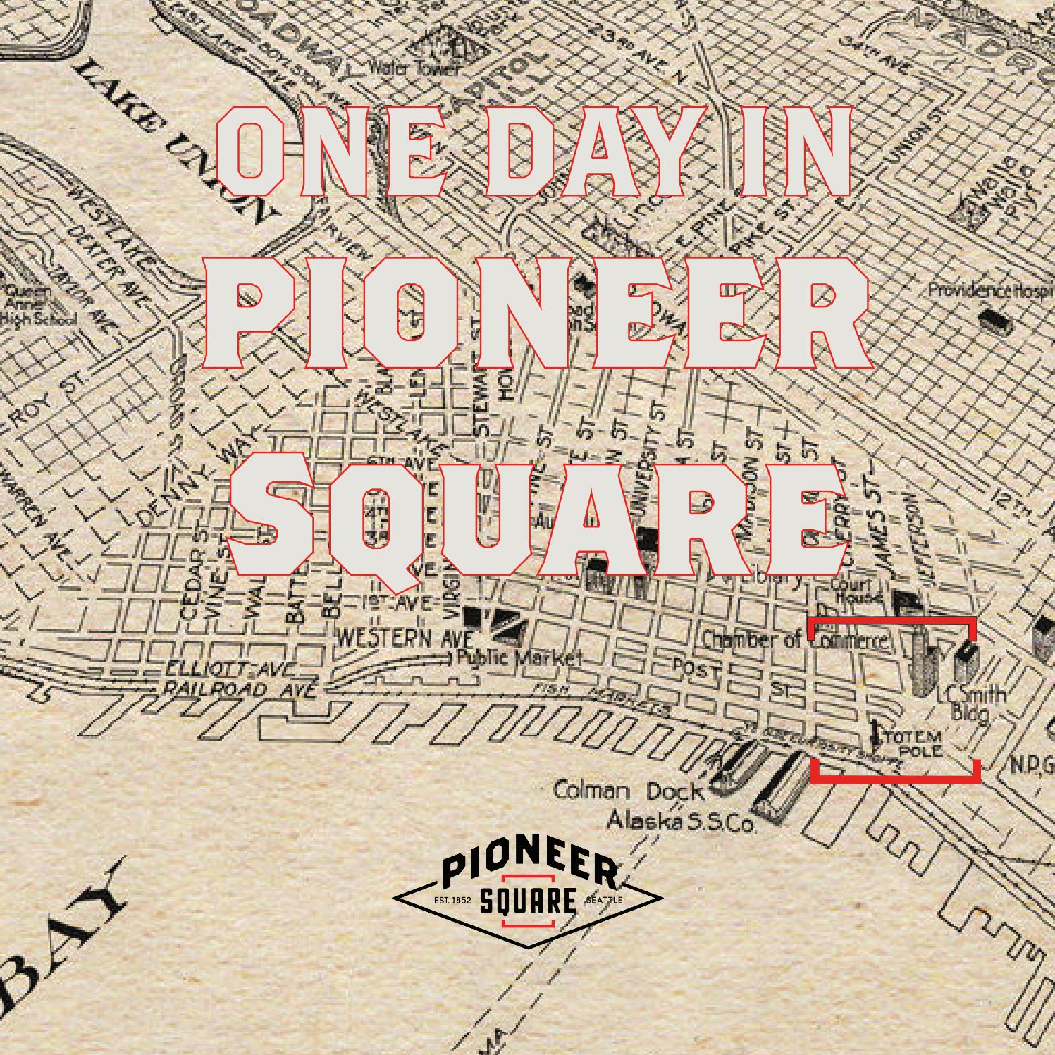 Spend A Day in Pioneer Square by Alliance for Pioneer Square - Issuu